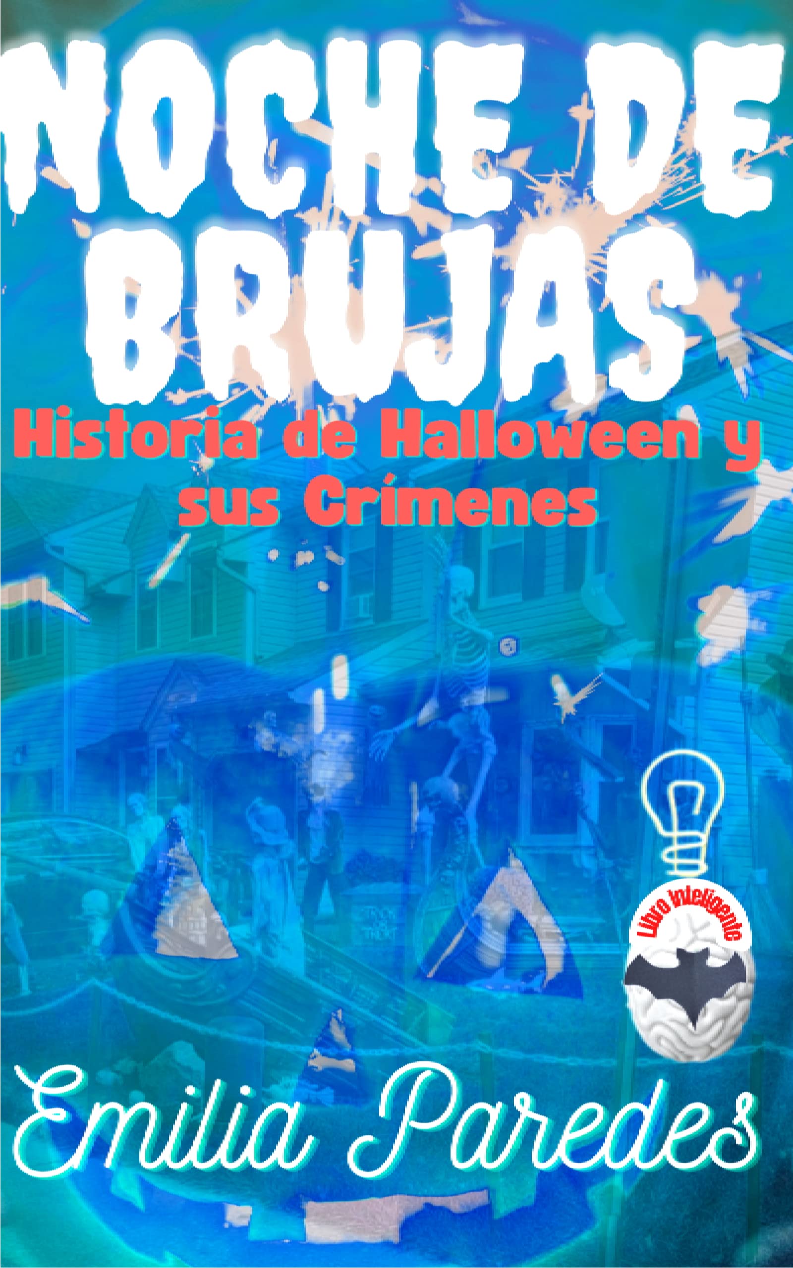 Noche de Brujas: Historia de Halloween y sus Crímenes by Emilia Féliz ...