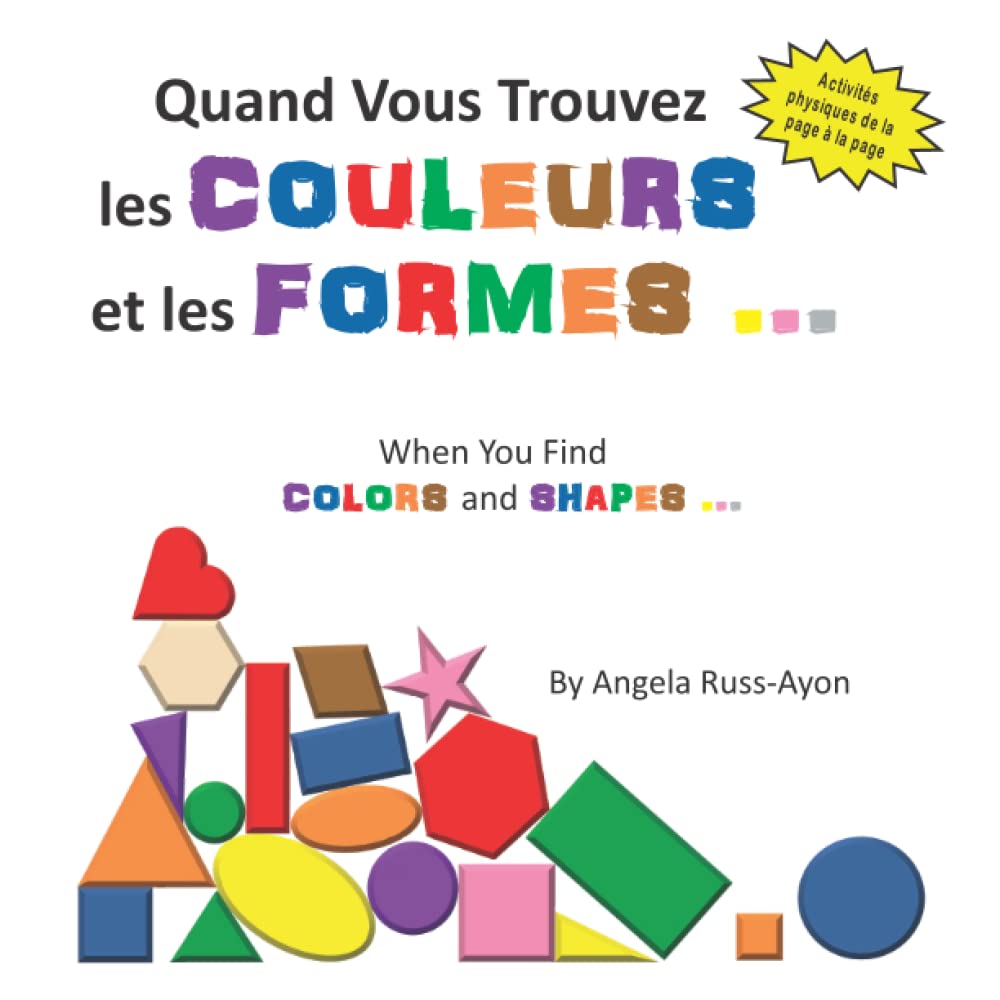 Quand Vous Trouvez les Couleurs et les Formes by Angela Russ-Ayon ...
