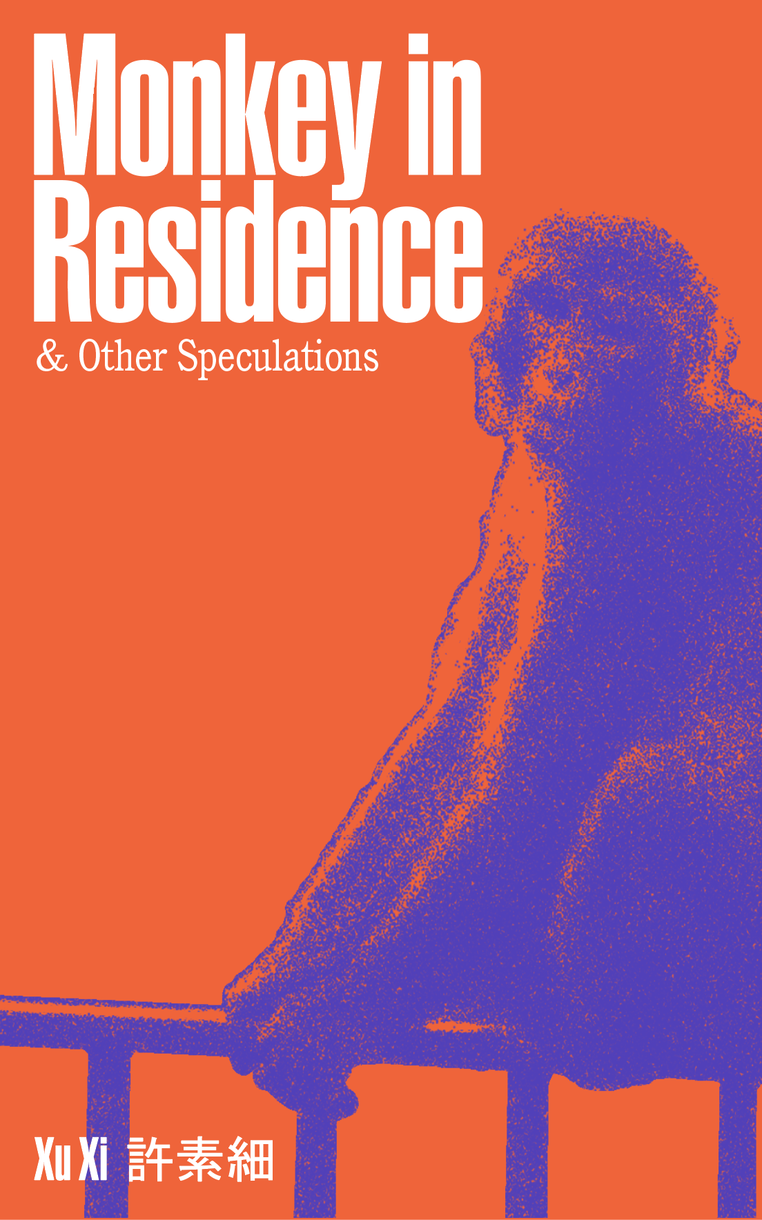 Monkey in Residence & Other Speculations by Xu Xi | Goodreads