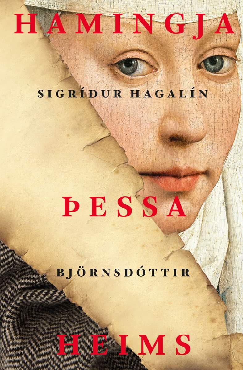 Hamingja þessa heims by Sigríður Hagalín Björnsdóttir | Goodreads