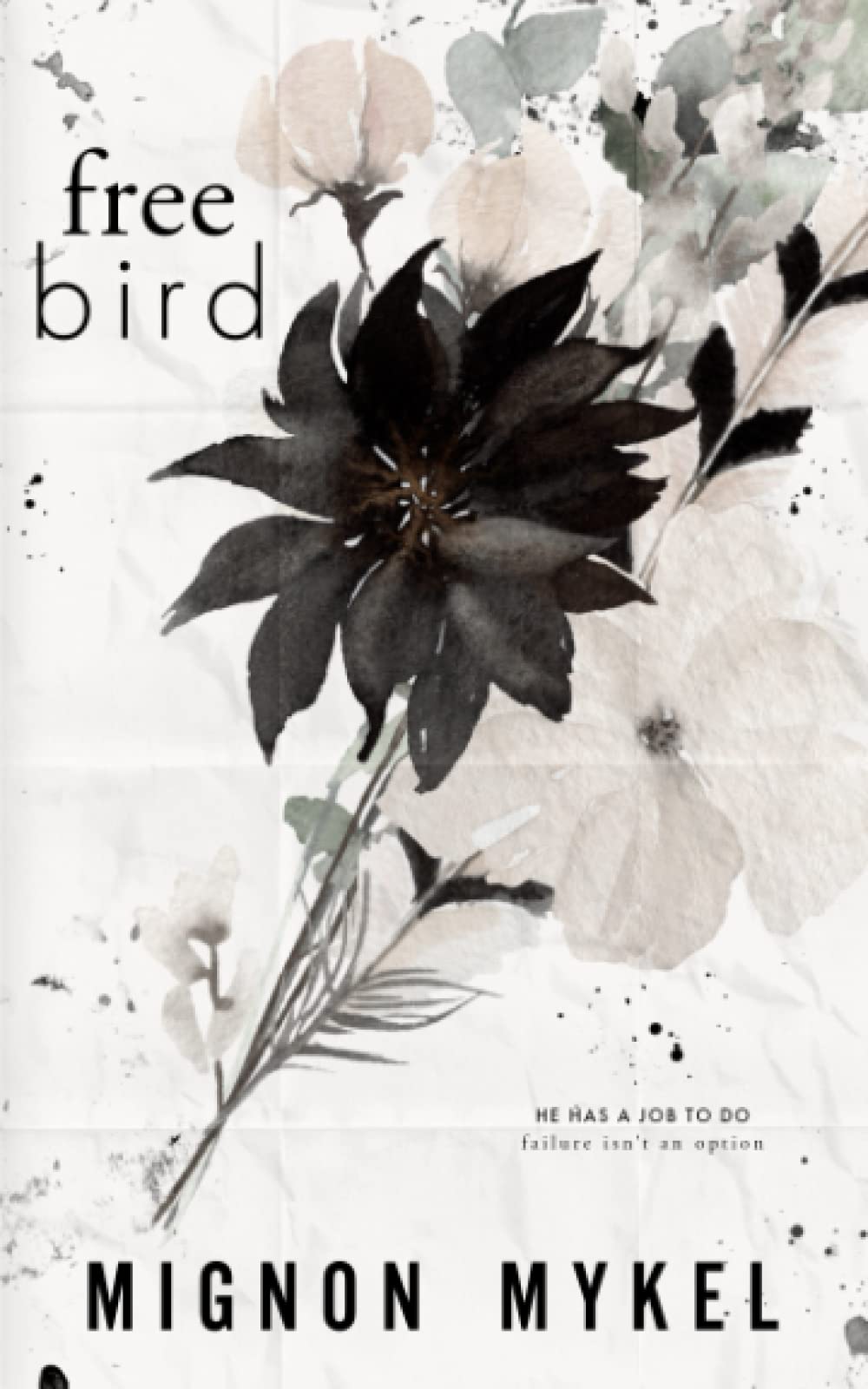 Free Bird by Mignon Mykel | Goodreads