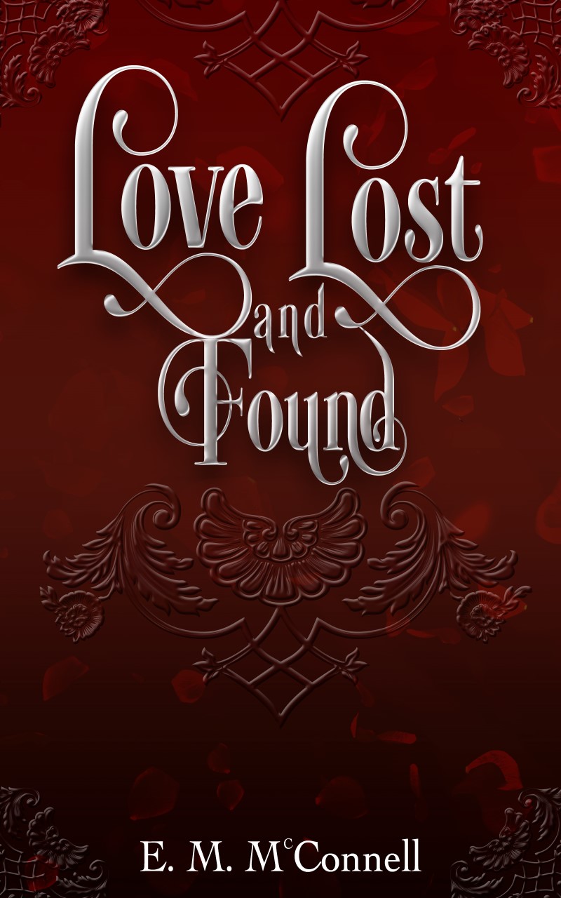 Love Lost And Found by E.M. McConnell | Goodreads