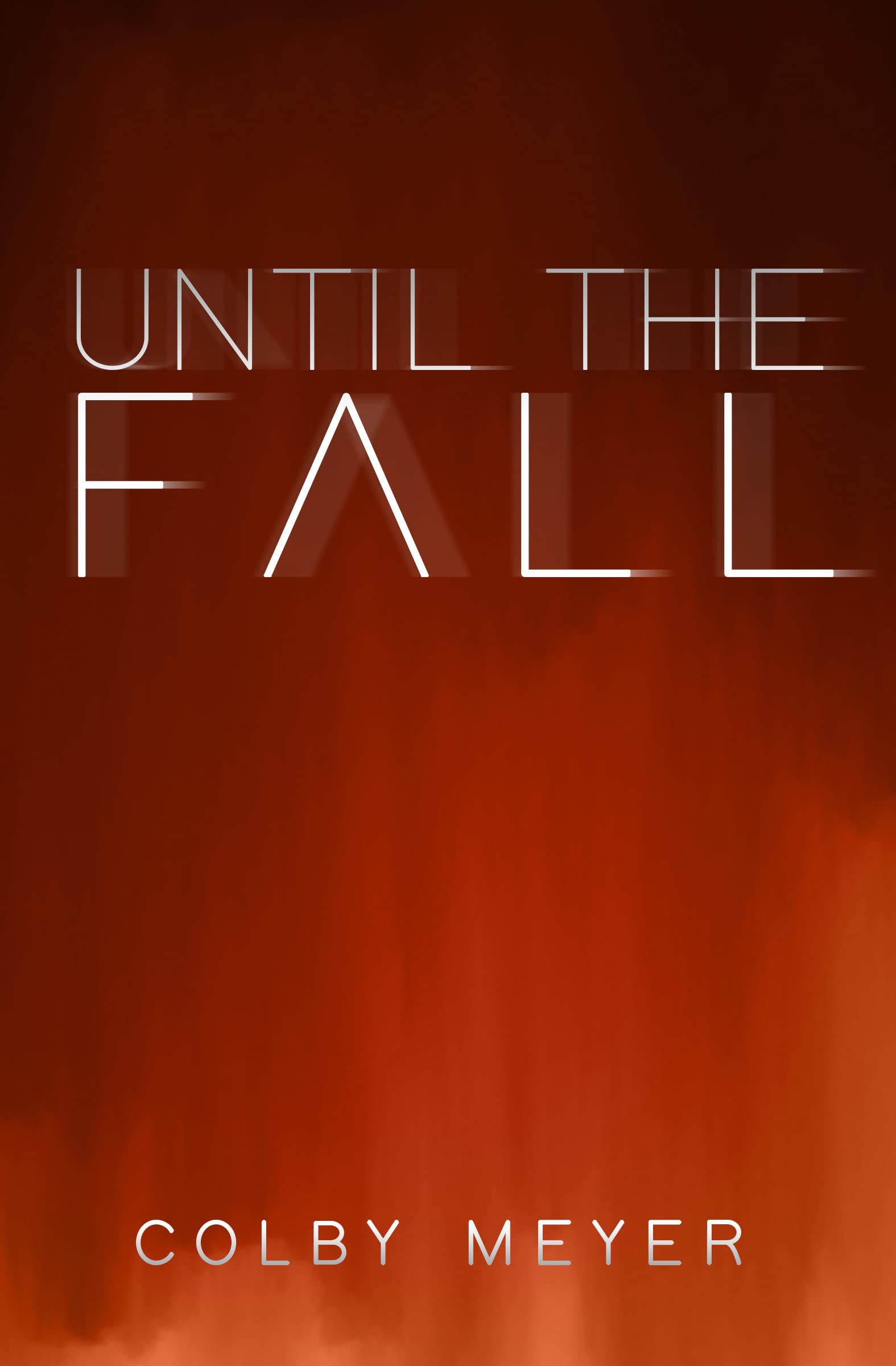 Until The Fall (Eliza Marow Book 2) by Colby Meyer | Goodreads