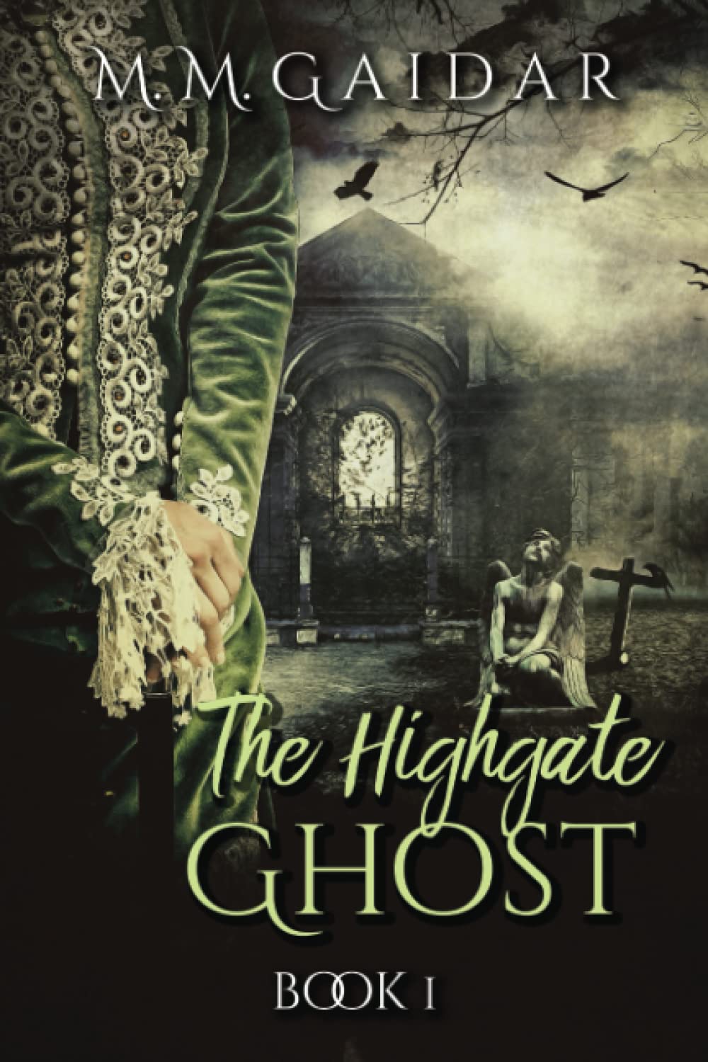 The Highgate Ghost (Cassandra's Shadows) by M.M. Gaidar | Goodreads