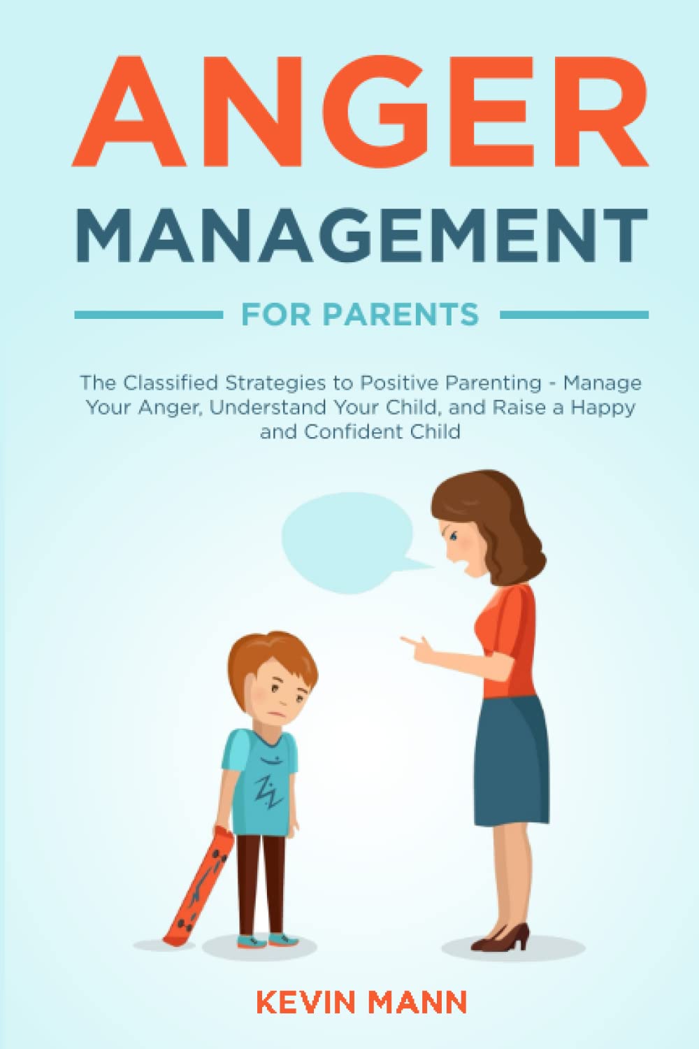 Anger Management for Parents: The Classified Strategies to Positive ...
