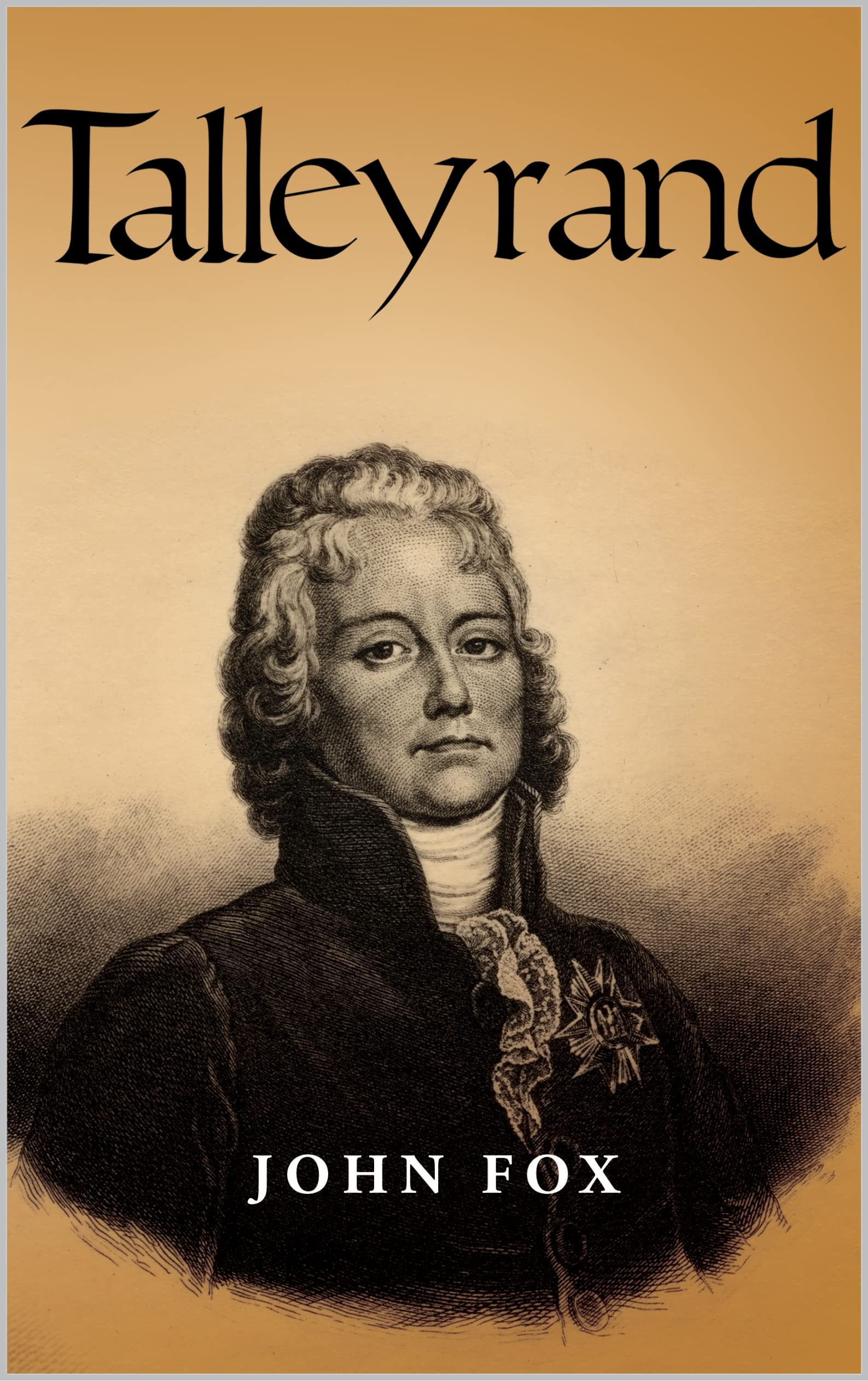 Talleyrand by John Fox | Goodreads