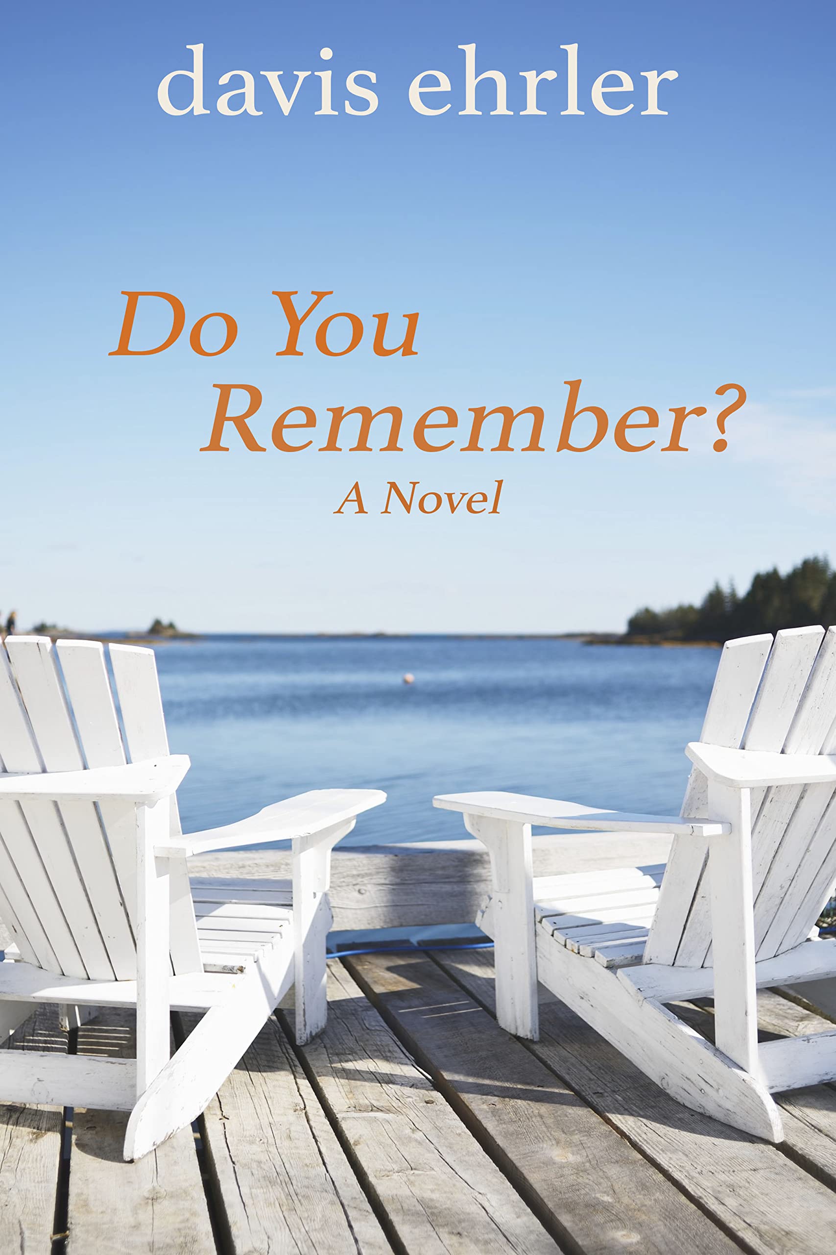 Do You Remember? by Davis Ehrler | Goodreads