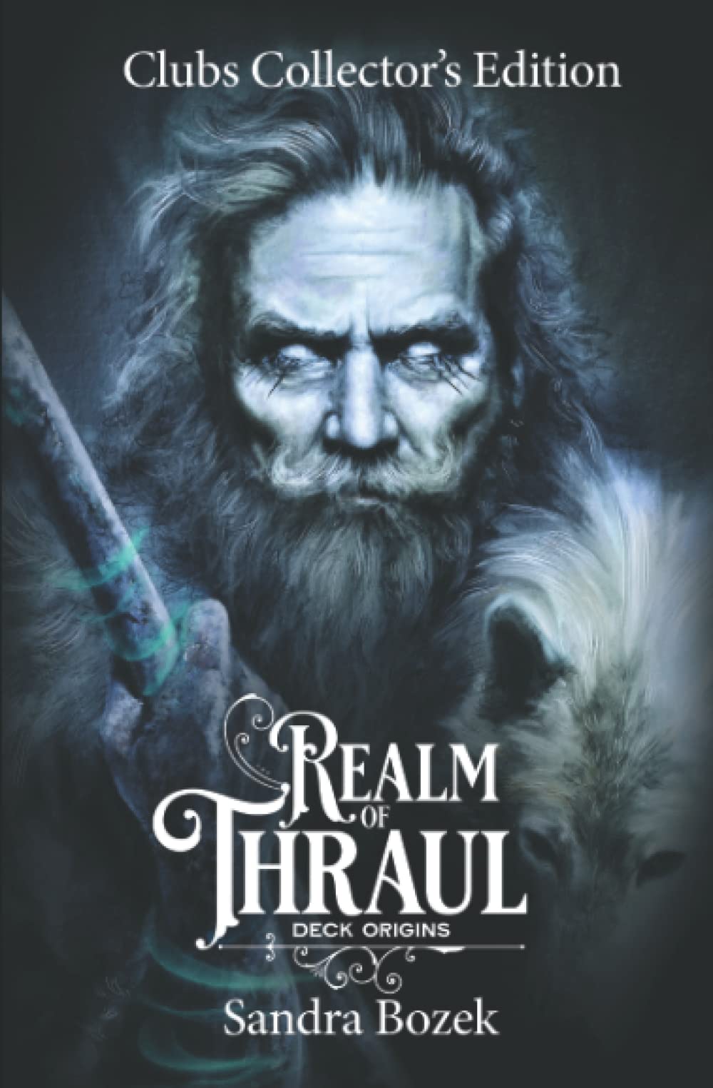 Realm of Thraul: Deck Origins: Clubs Collector's Edition by Sandra ...