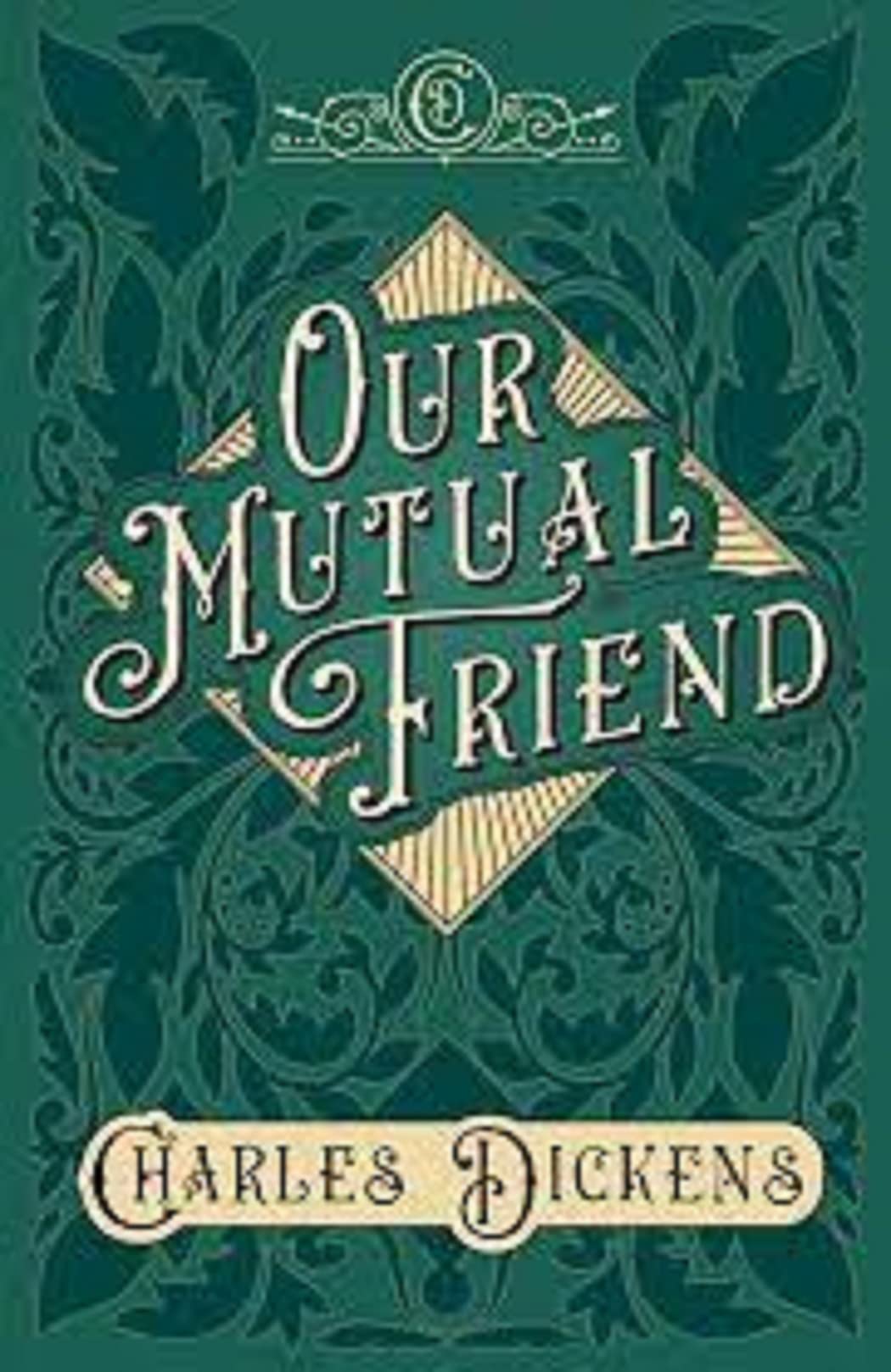 Our Mutual Friend(Annotated) by Charles Dickens | Goodreads