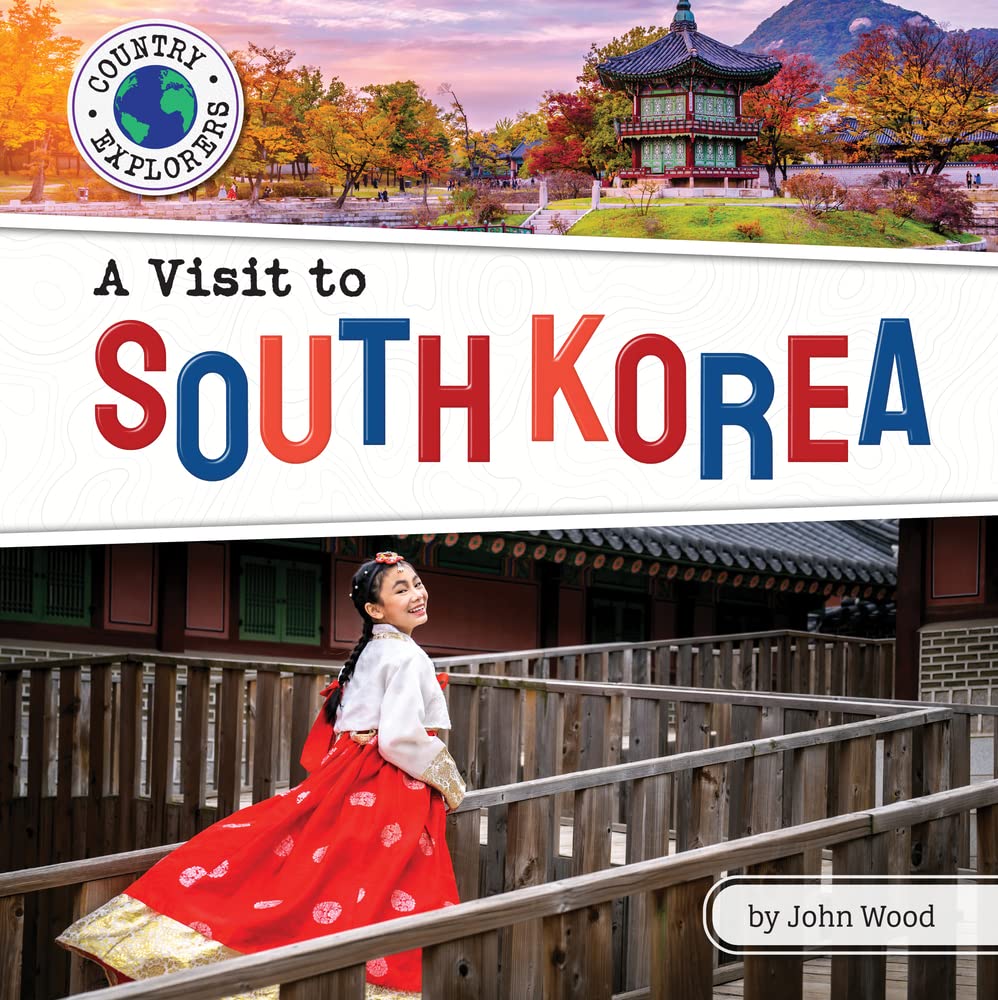A Visit to South Korea - Geographical & Cultural Non-Fiction Reading ...