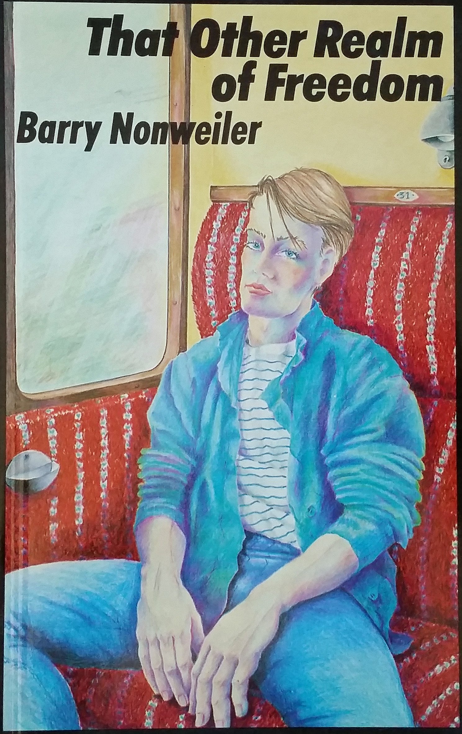 That Other Realm of Freedom by Barry Nonweiler | Goodreads