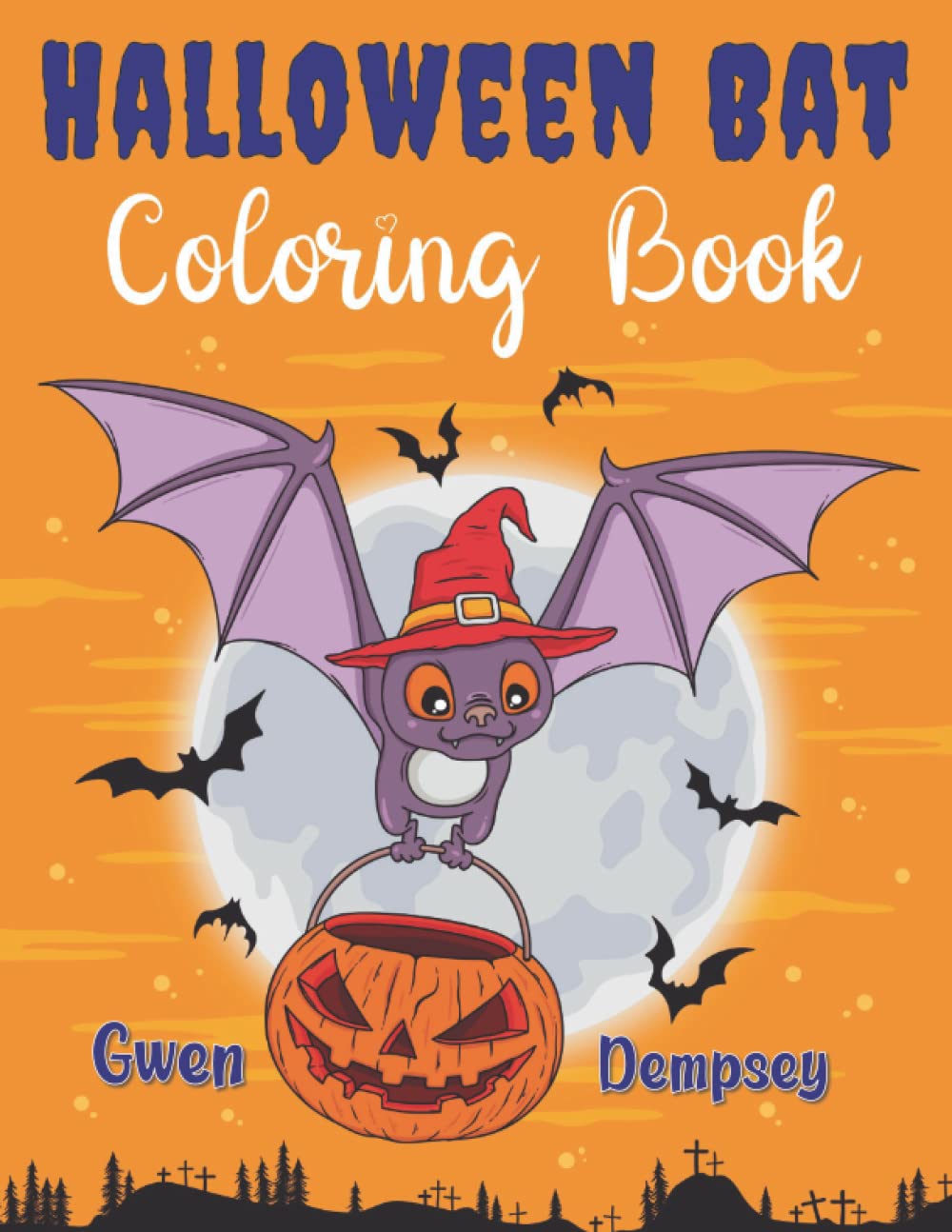 Halloween Bat Coloring Book: Cute Bats Fun Coloring Activities for Kids ...