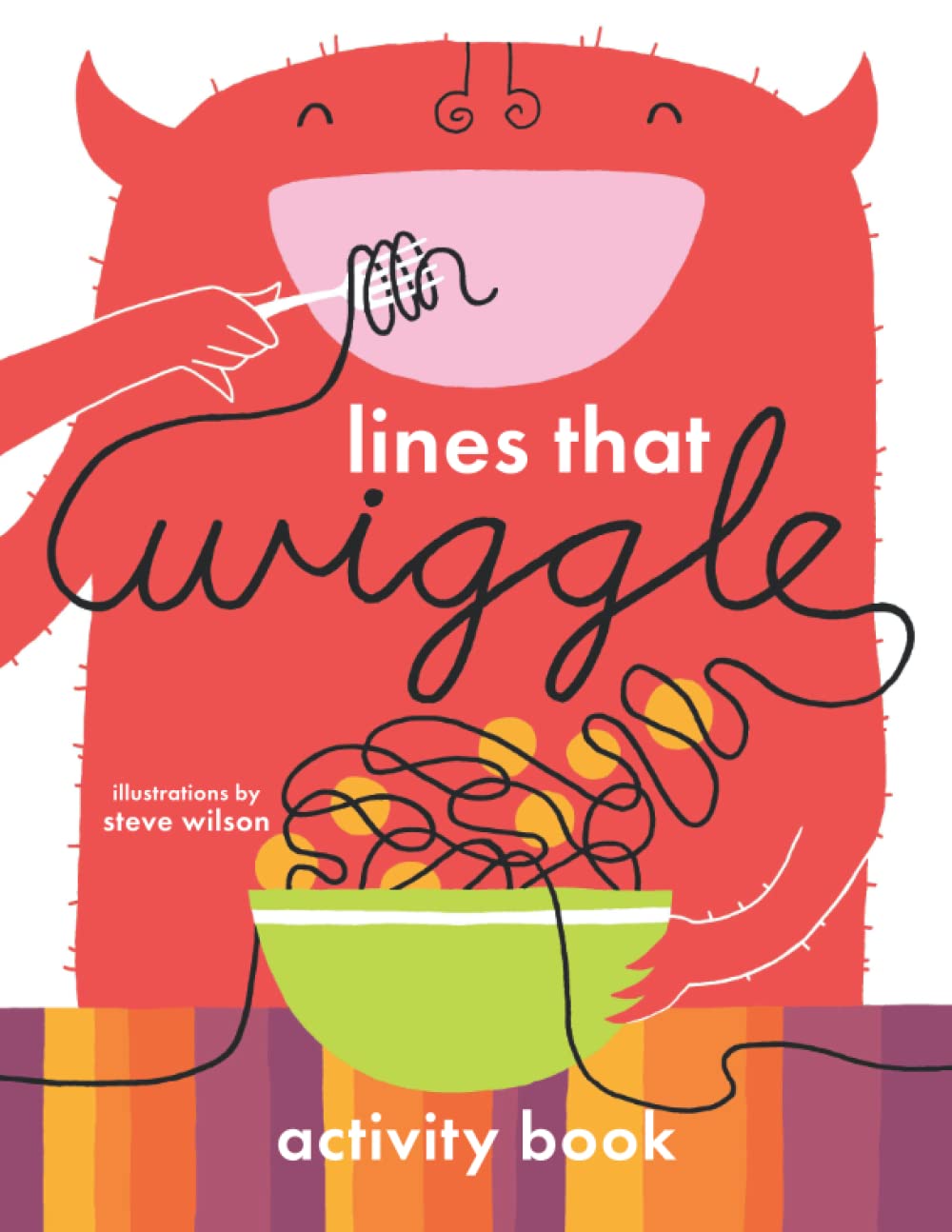 Lines That Wiggle Activity Book by Steve Wilson | Goodreads