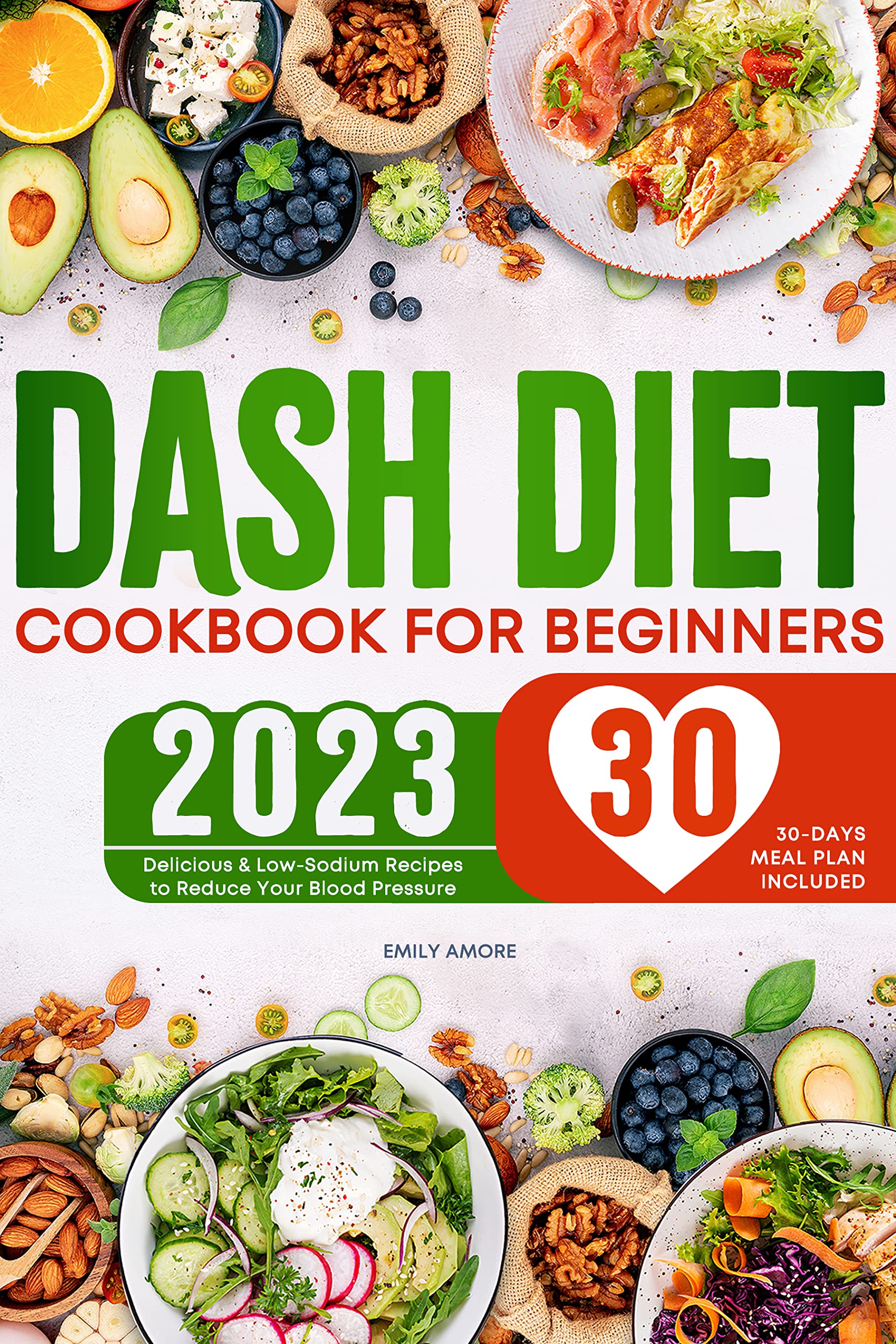 DASH Diet Cookbook for Beginners: Delicious & Low-Sodium Recipes to ...