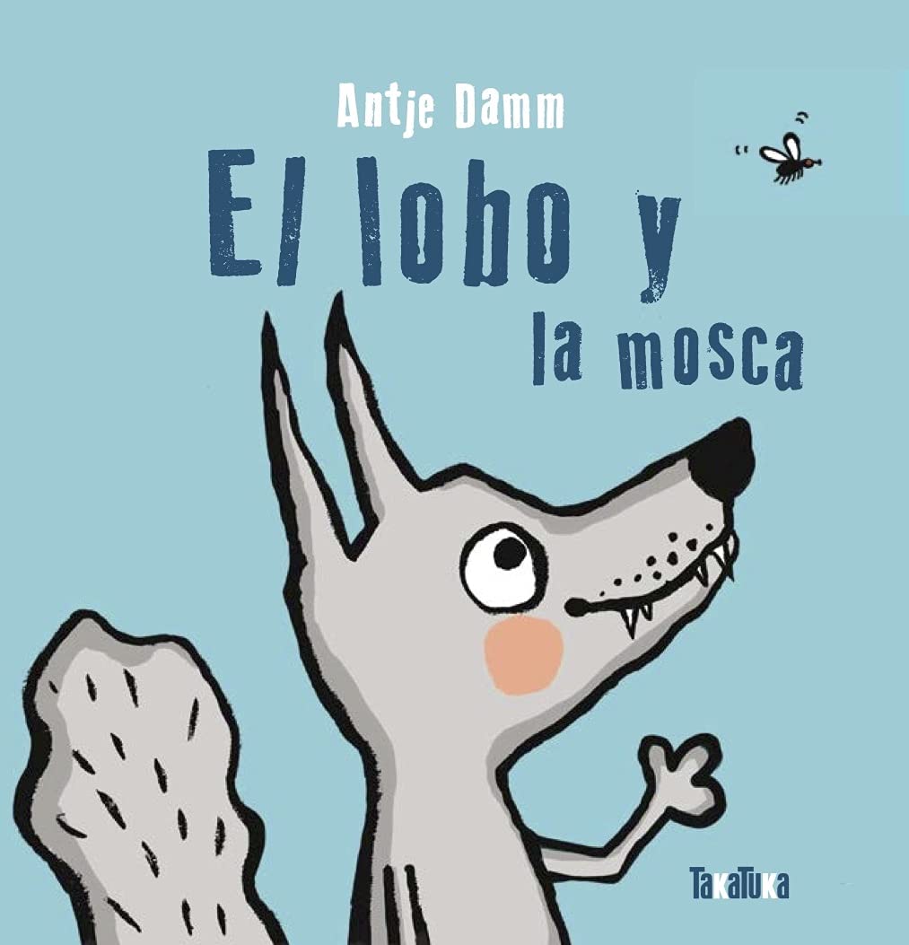 El lobo y la mosca by Antje Damm | Goodreads