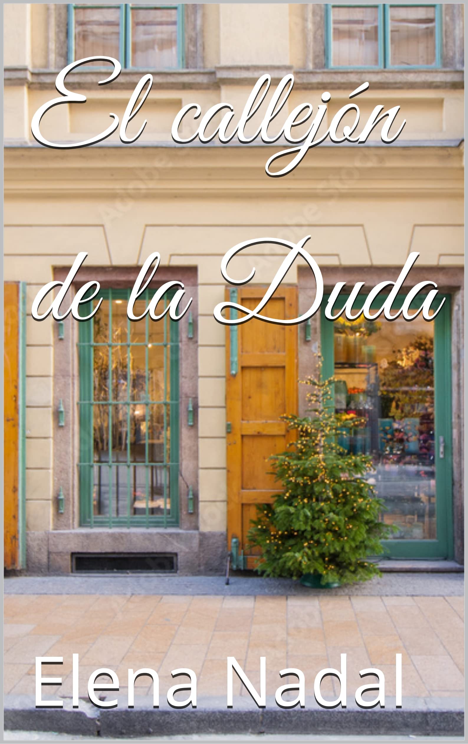 El callejón de la Duda (Spanish Edition) by Elena Nadal | Goodreads