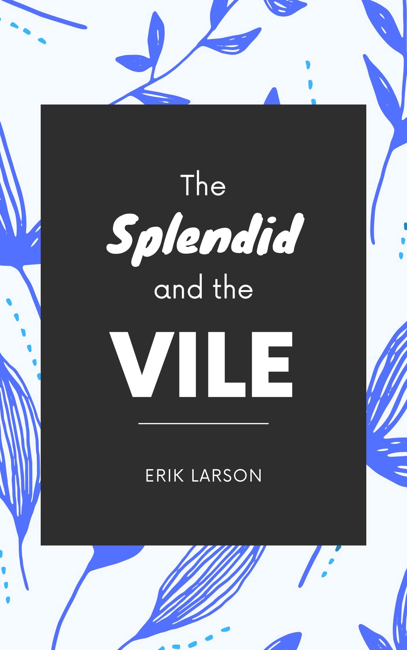 The splendid and the Vile by Rut Cruz | Goodreads