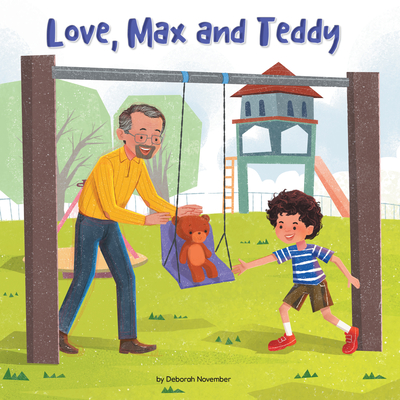 Love, Max and Teddy by Deborah November | Goodreads