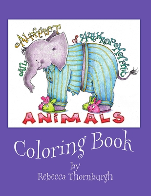 An Alphabet of Anthropomorphic Animals Coloring Book by Rebecca ...