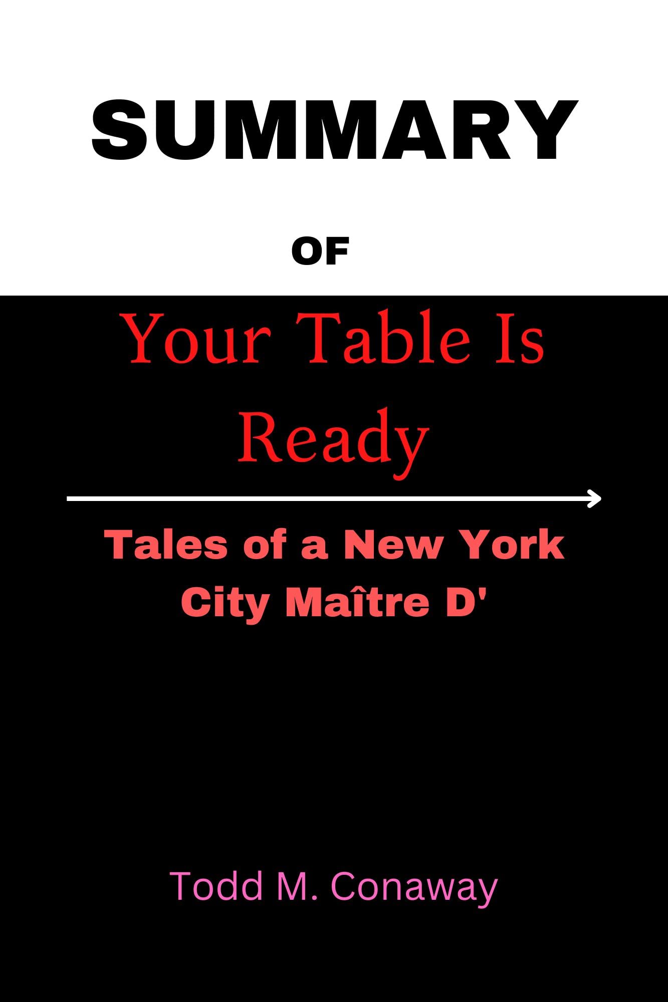 SUMMARY OF Your Table Is Ready: Tales of a New York City Maître D' BY ...