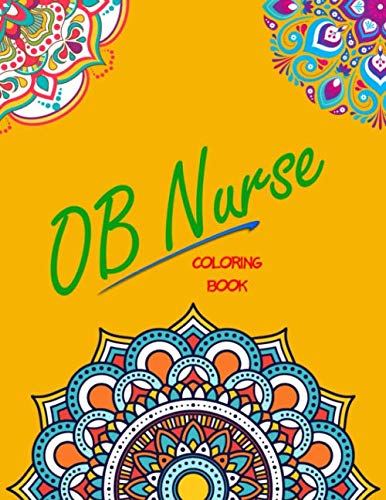 OB Nurse Coloring Book: For Adults Relaxation, Stress Relief ...
