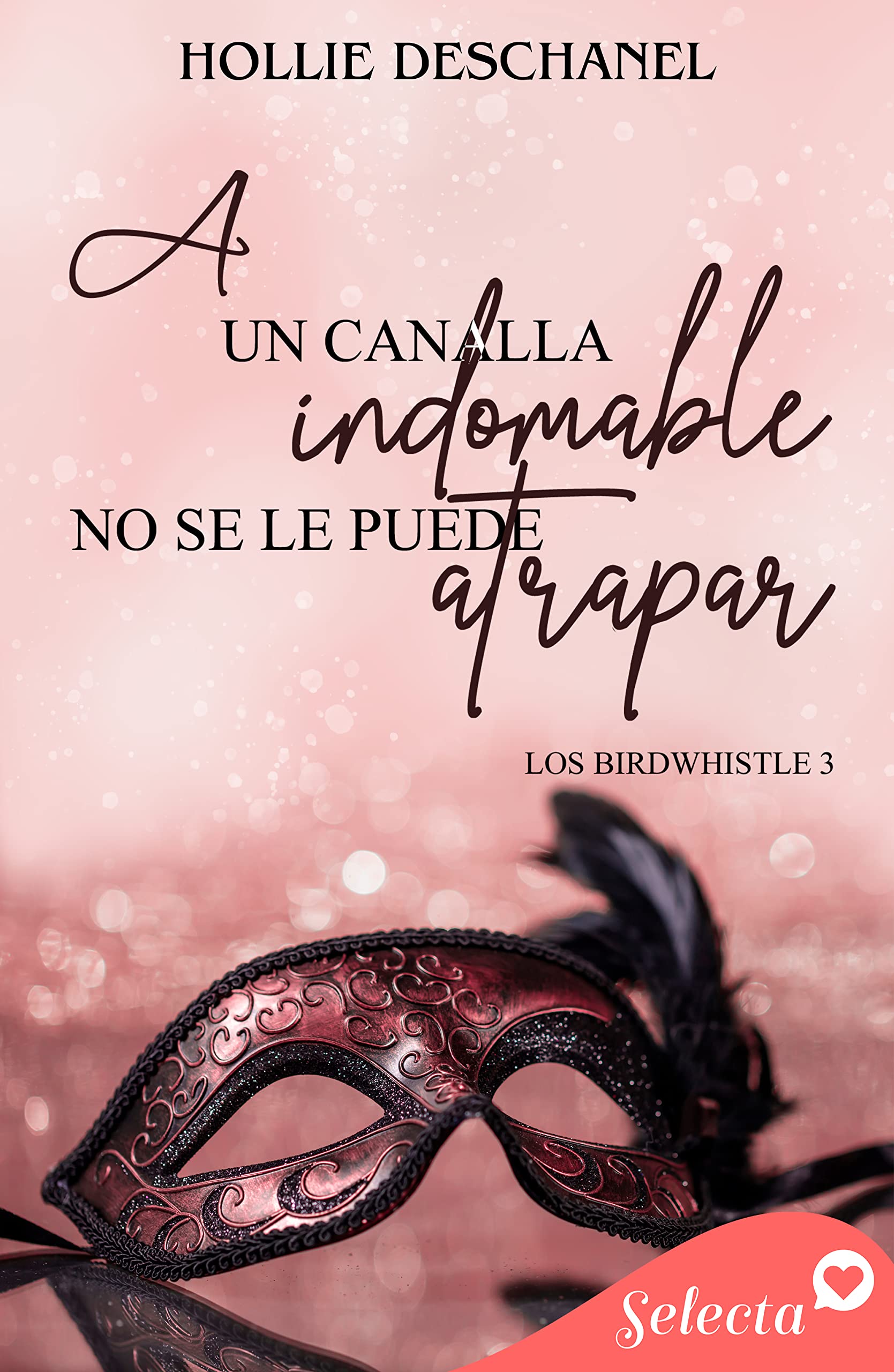 A un canalla indomable no se le puede atrapar by Hollie Deschanel ...