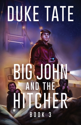 Big John and the Hitcher (Big John Series) by Duke Tate | Goodreads