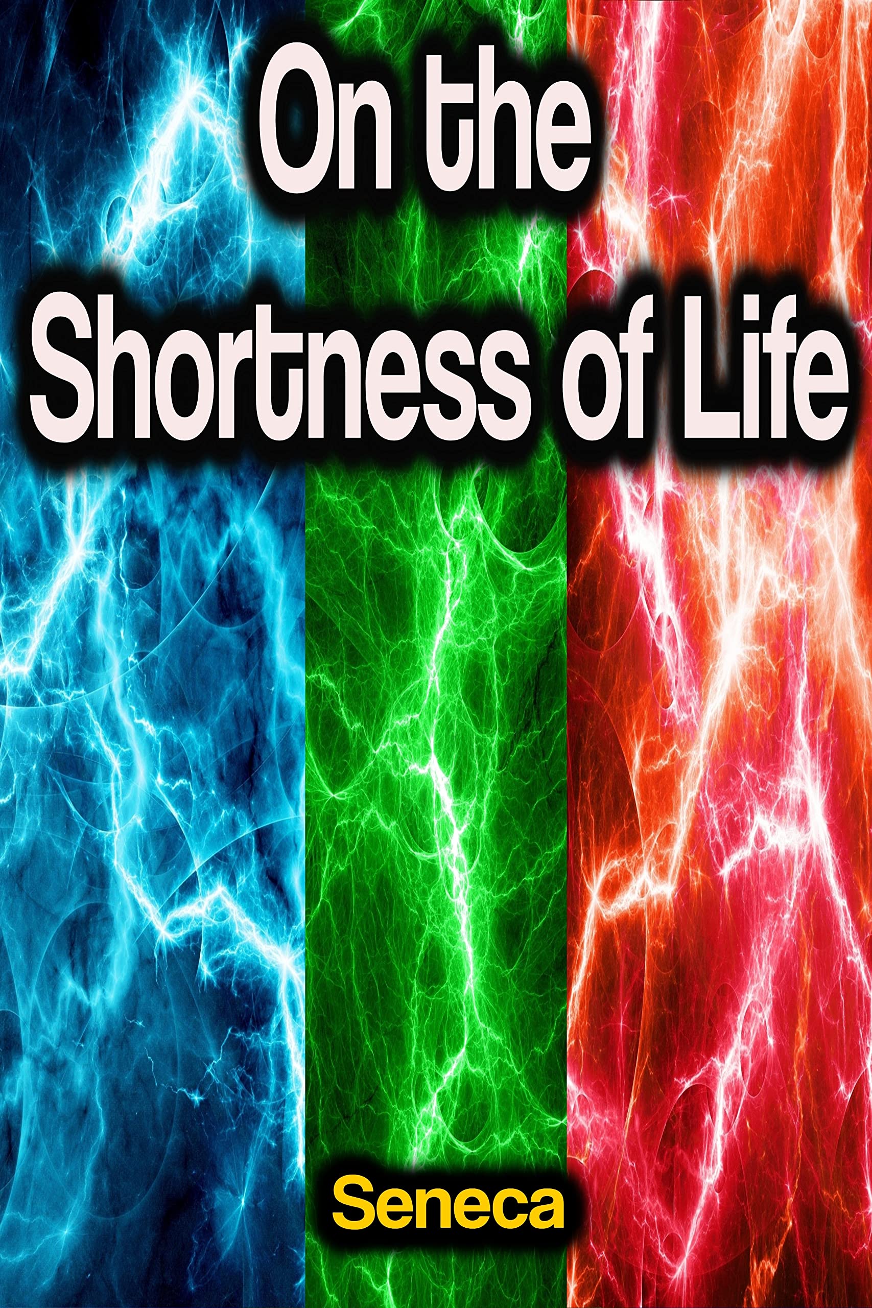 On the Shortness of Life by Seneca | Goodreads
