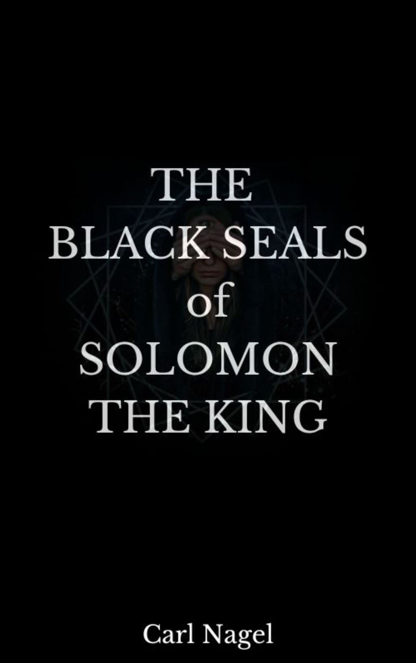 The Black Seals of Solomon The King : All Seals And Methods To Use Them ...