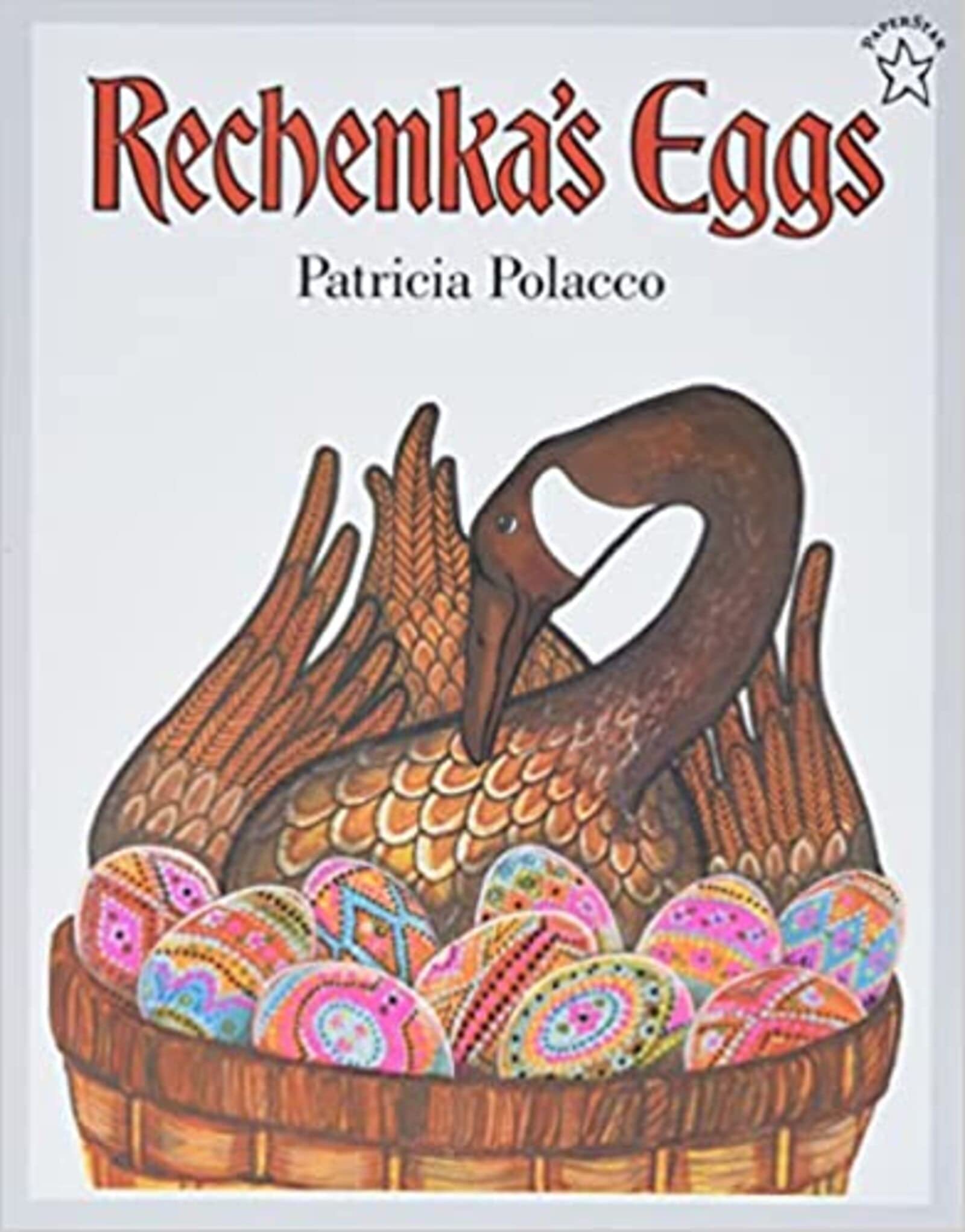 Rechenka's Eggs (Paperstar) by Patricia Polacco | Goodreads