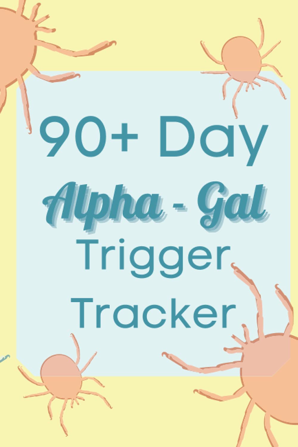 90+ Day Alpha-Gal Trigger Tracker: Alpha Gal allergy tracker journal by ALR Tracker Books ...