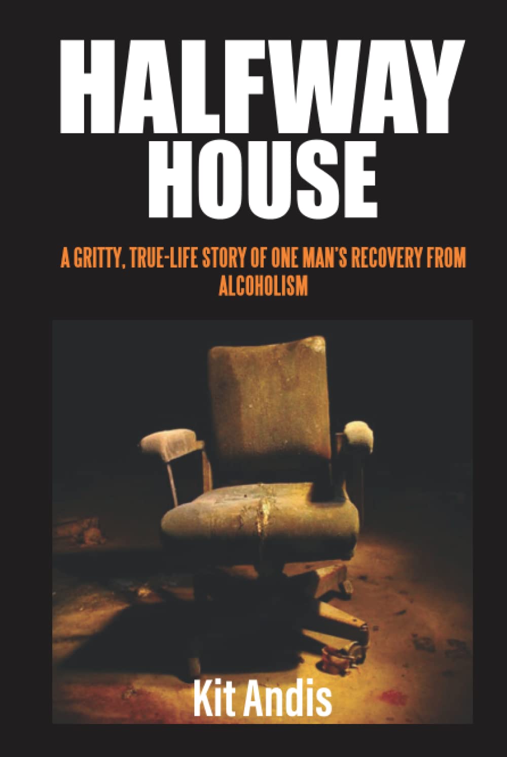 Halfway House: A Story by Kitrell Andis | Goodreads