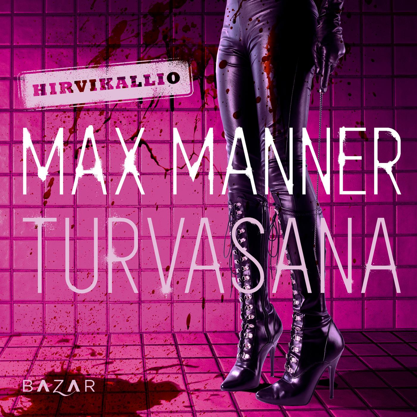 Turvasana (Hirvikallio, #5) by Max Manner | Goodreads