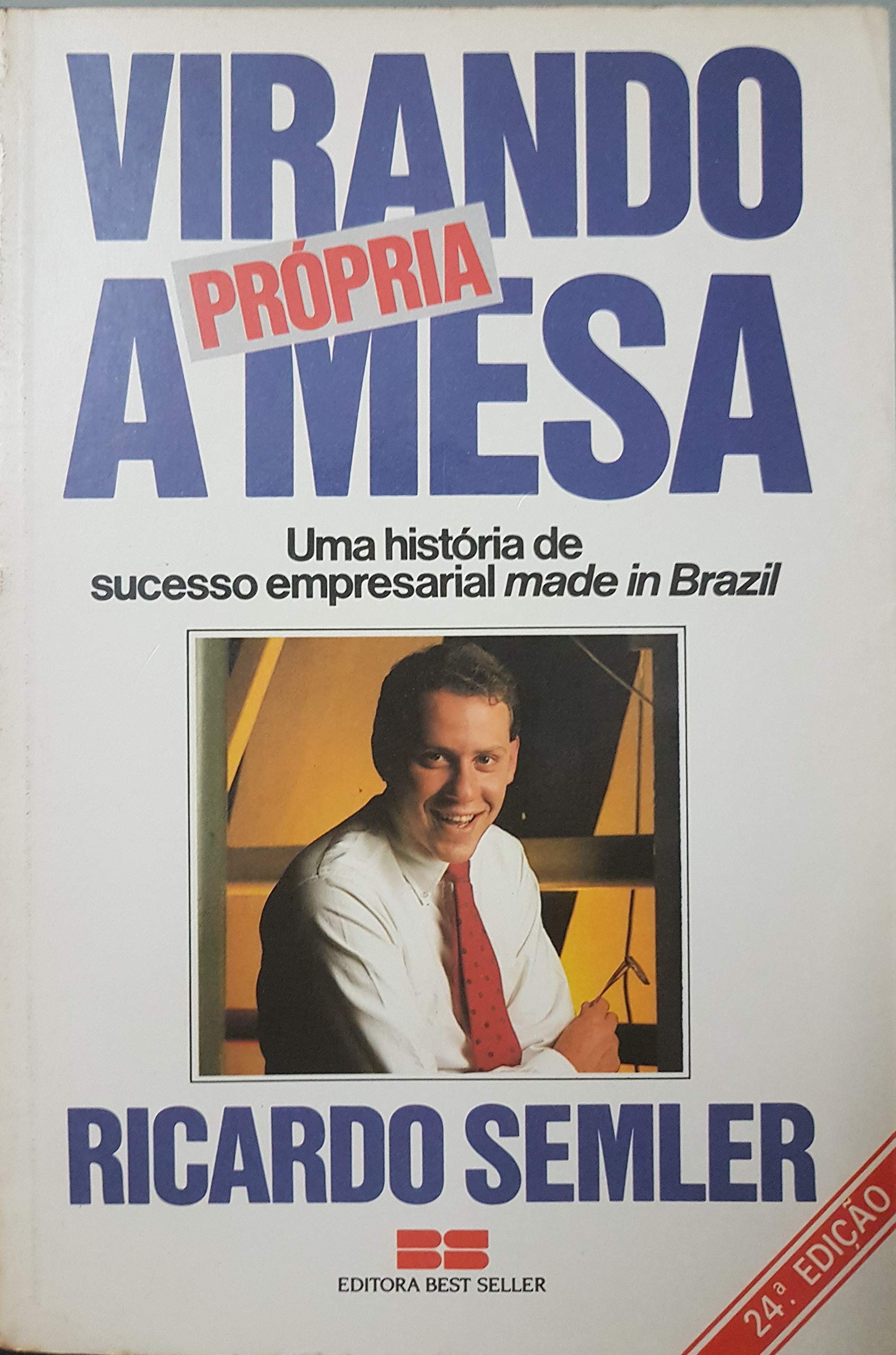 Virando A Própria Mesa by Ricardo Semler | Goodreads