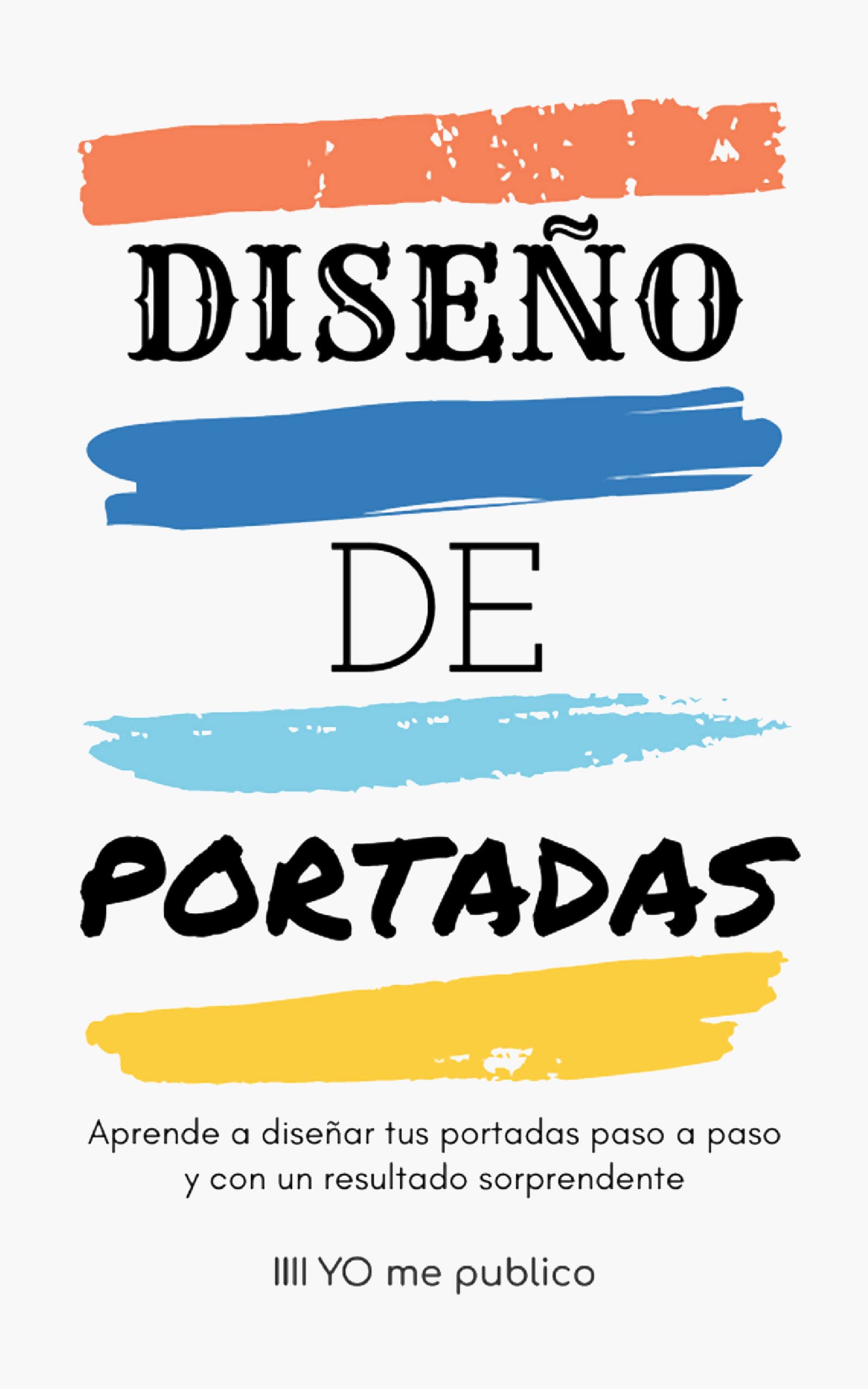 Diseño de Portadas: Aprende a diseñar tus portadas paso a paso y con un ...