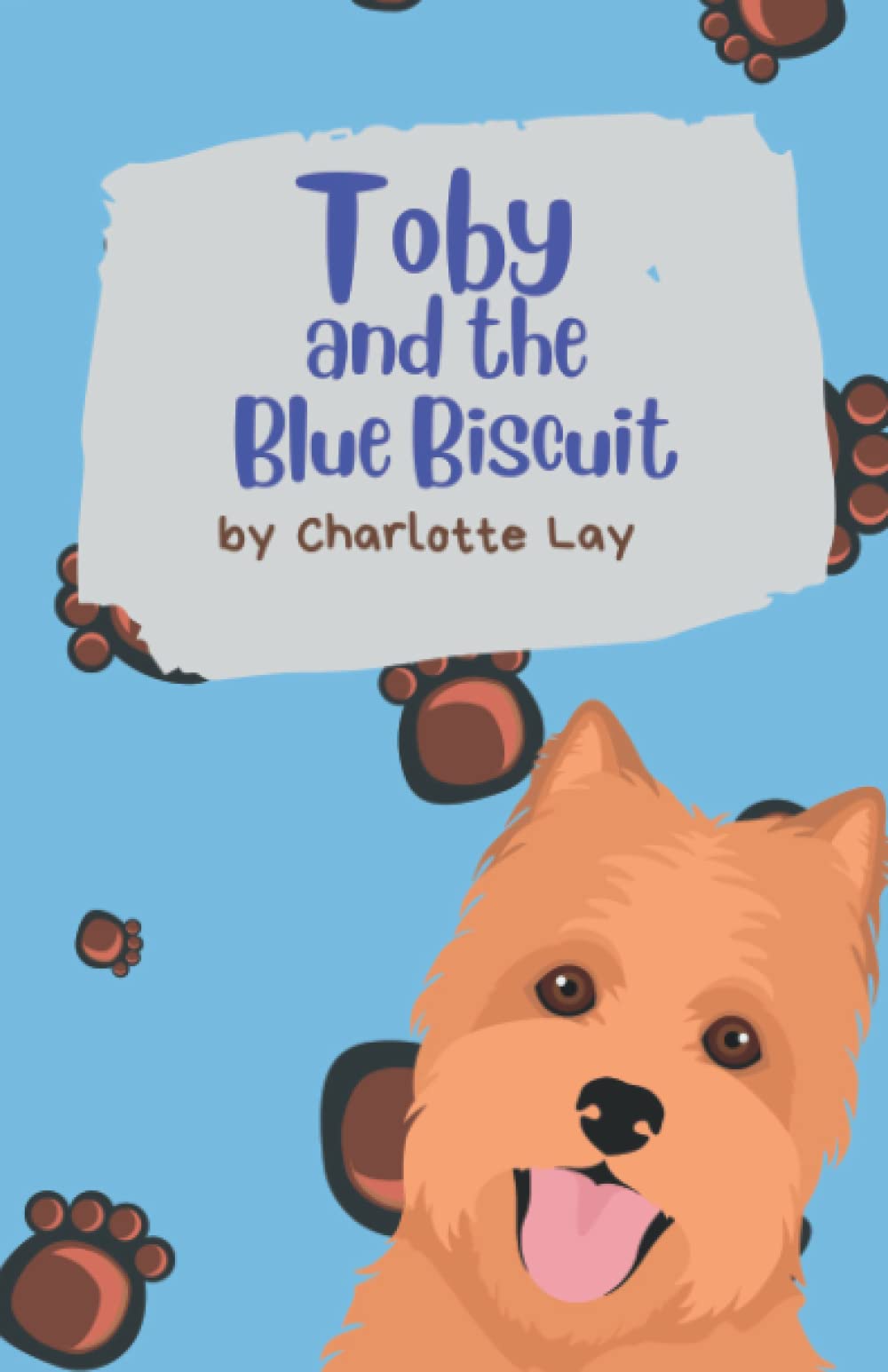 Toby and the Blue Biscuit by Charlotte Lay | Goodreads
