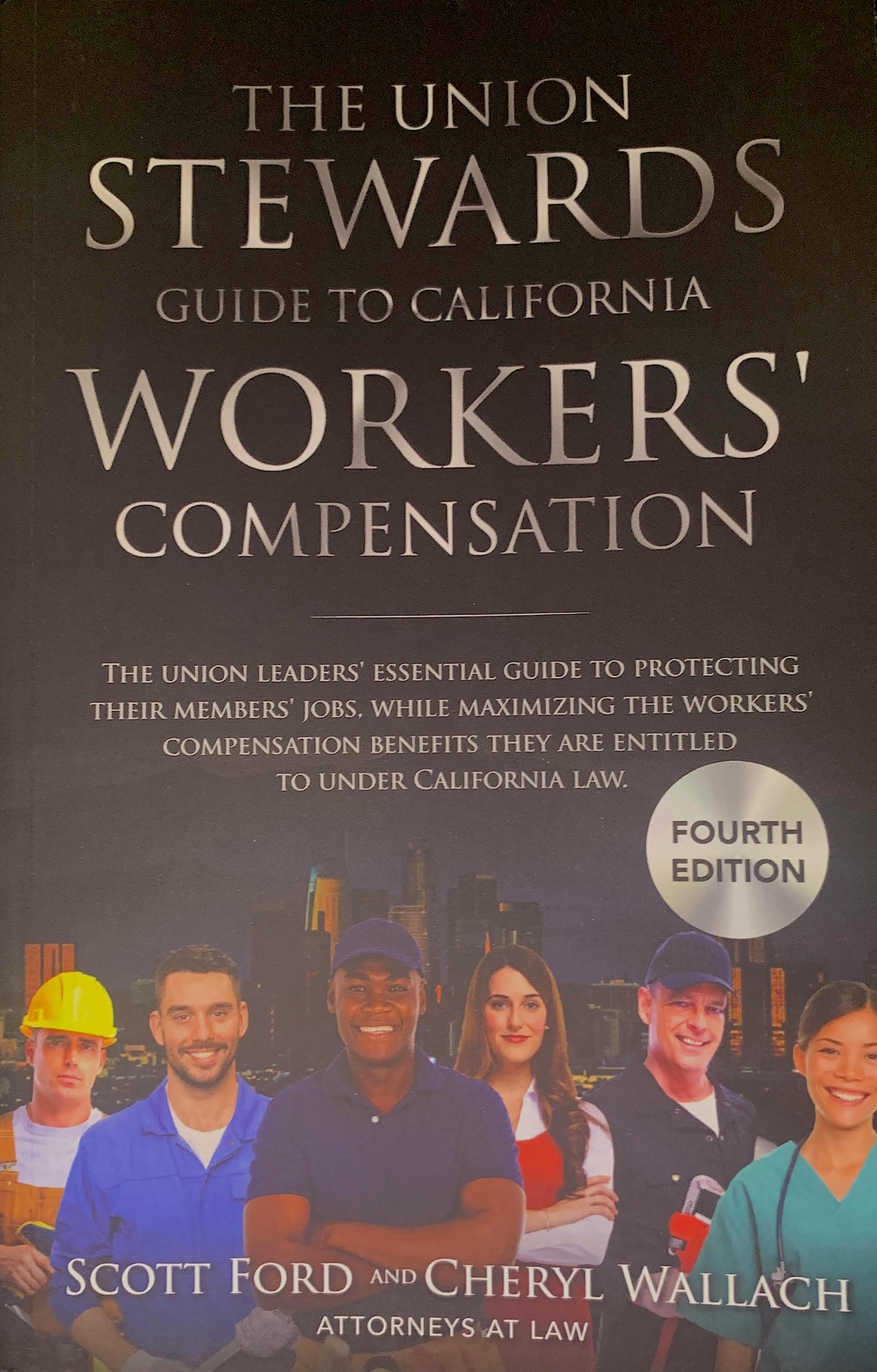 The Union Stewards Guide to California Workers' Compensation: The union ...