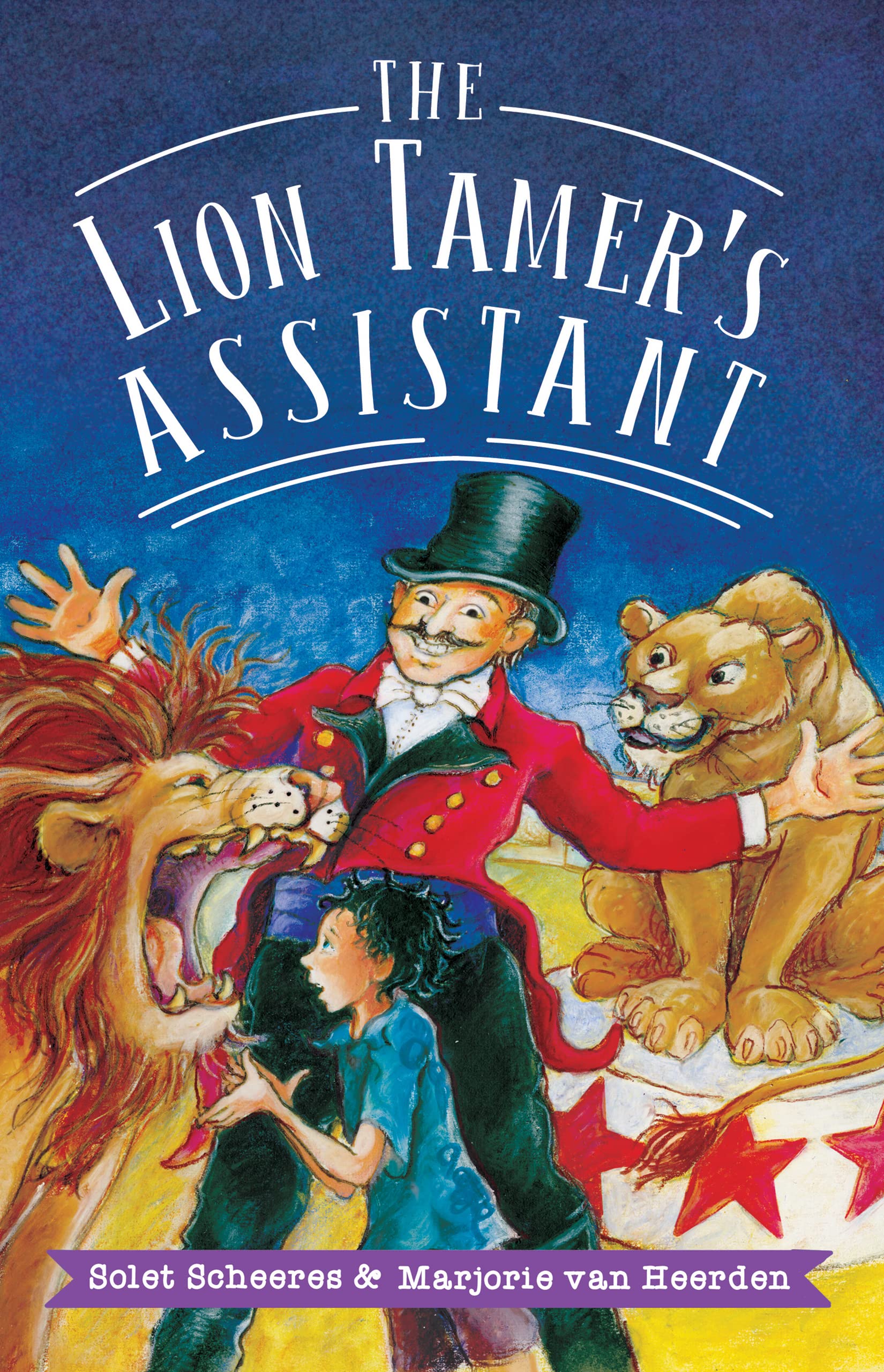 The Lion Tamer’s Assistant by Solet Scheeres | Goodreads