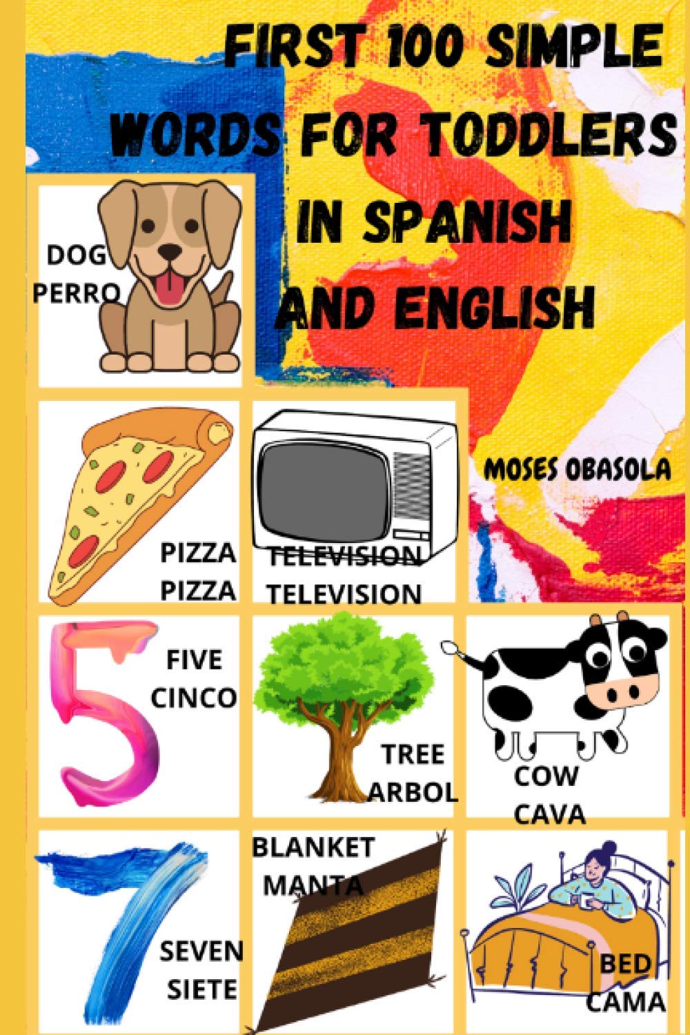 First 100 Simple Words for Toddlers in Spanish and English by Moses ...