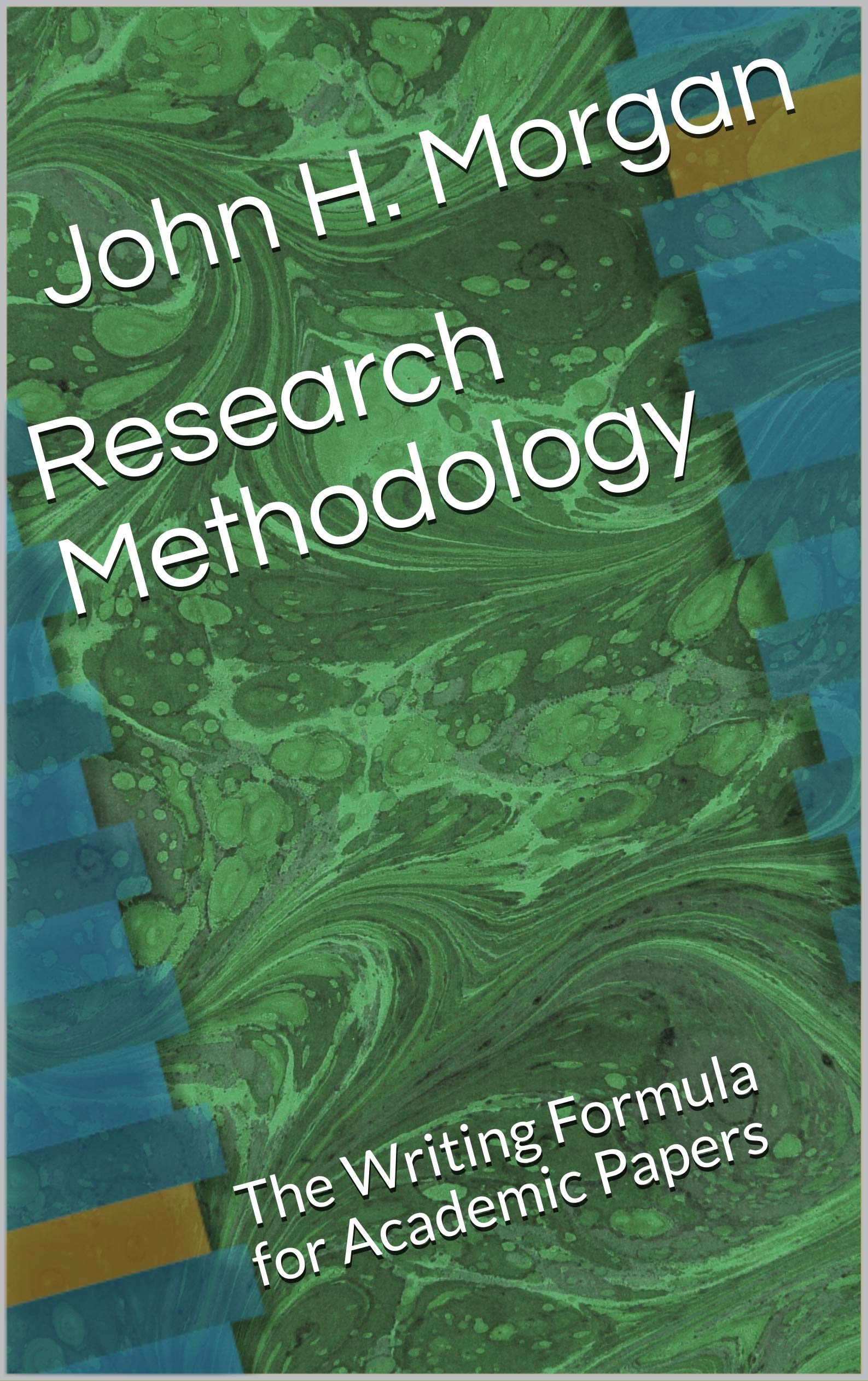 Research Methodology: The Writing Formula for Academic Papers by John H ...