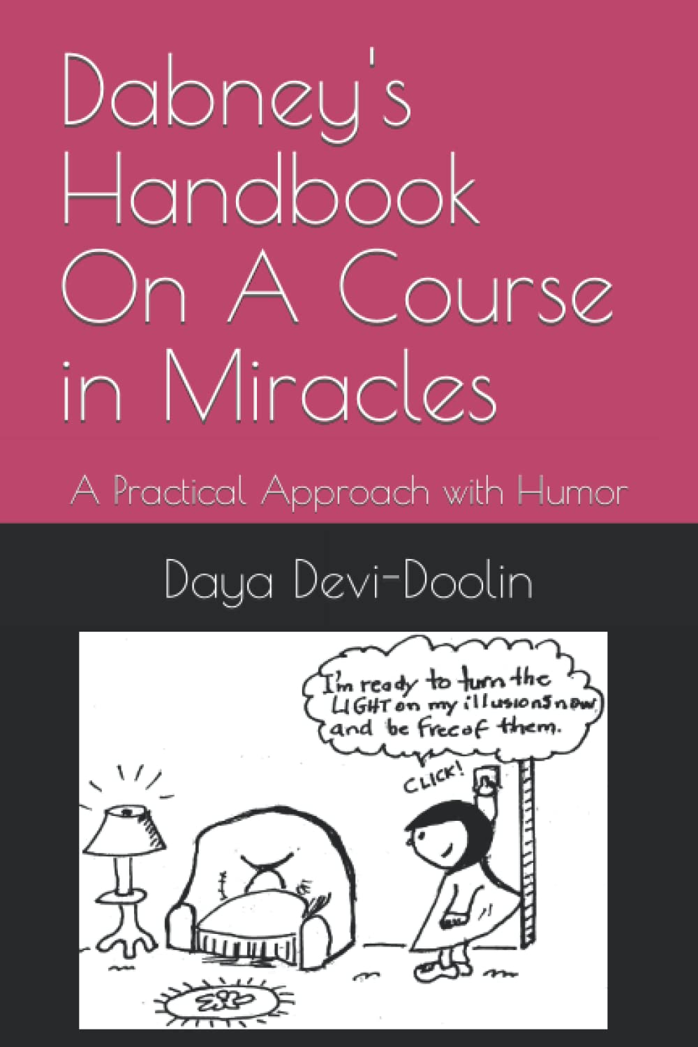 Dabney's Handbook On A Course in Miracles: A Practical Approach with ...