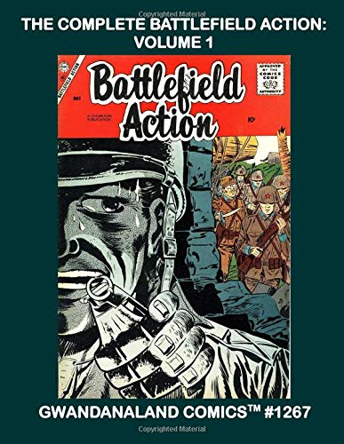 The Complete Battlefield Action: Volume 1: Gwandanaland Comics #1267 ...