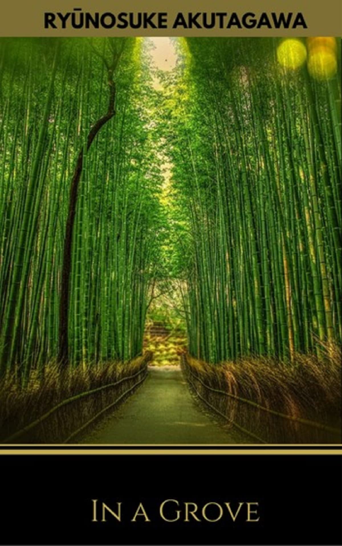 In a Grove by Ryūnosuke Akutagawa : Illustrated Edition by Ryūnosuke ...