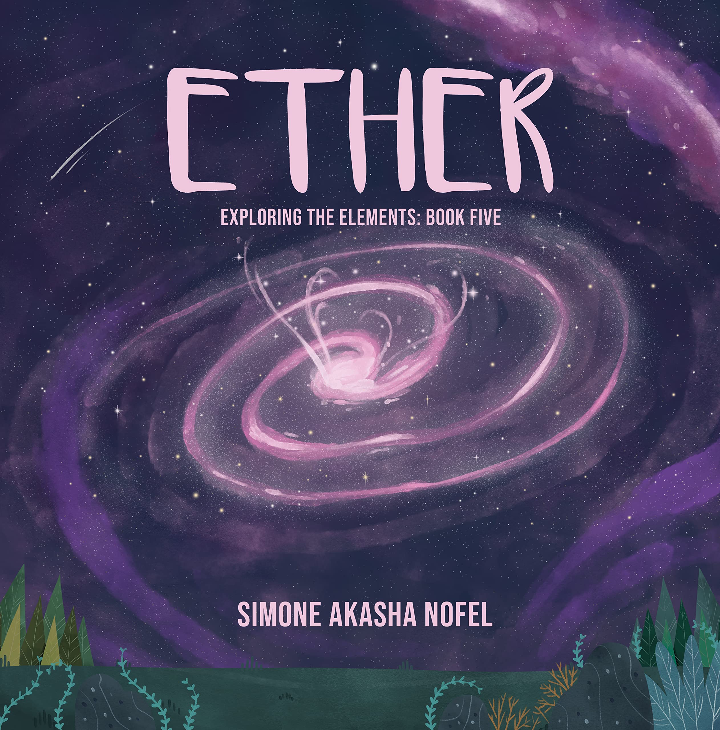 Ether: Exploring the Elements: Book Five by Simone Nofel | Goodreads