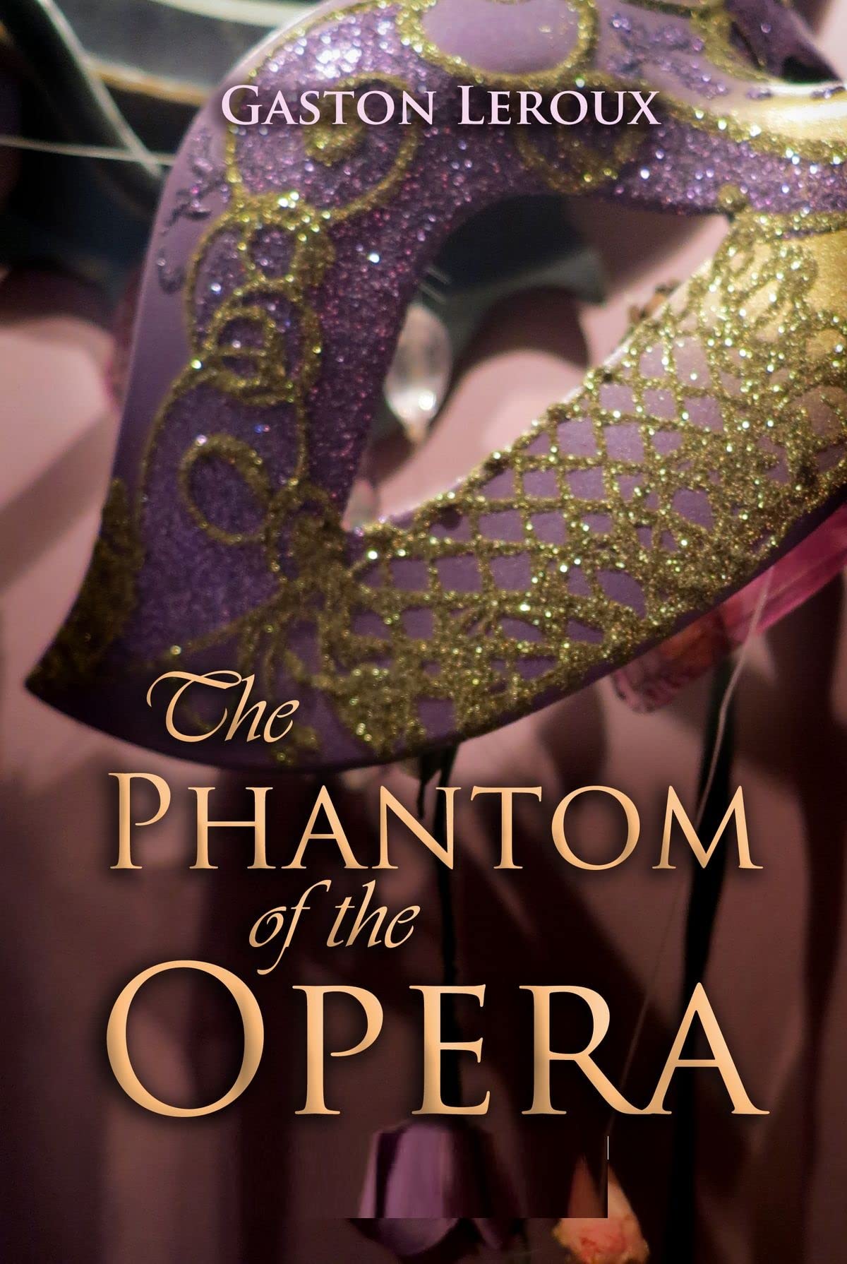 The Phantom of the Opera Gaston Leroux : Illustrated Edition by Gaston ...