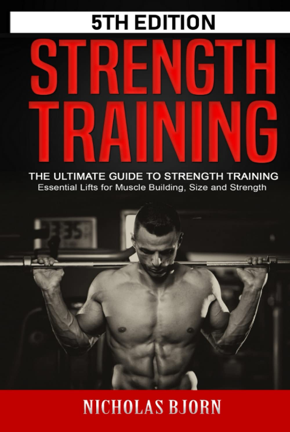 Strength Training: The Ultimate Guide to Strength Training - Essential ...