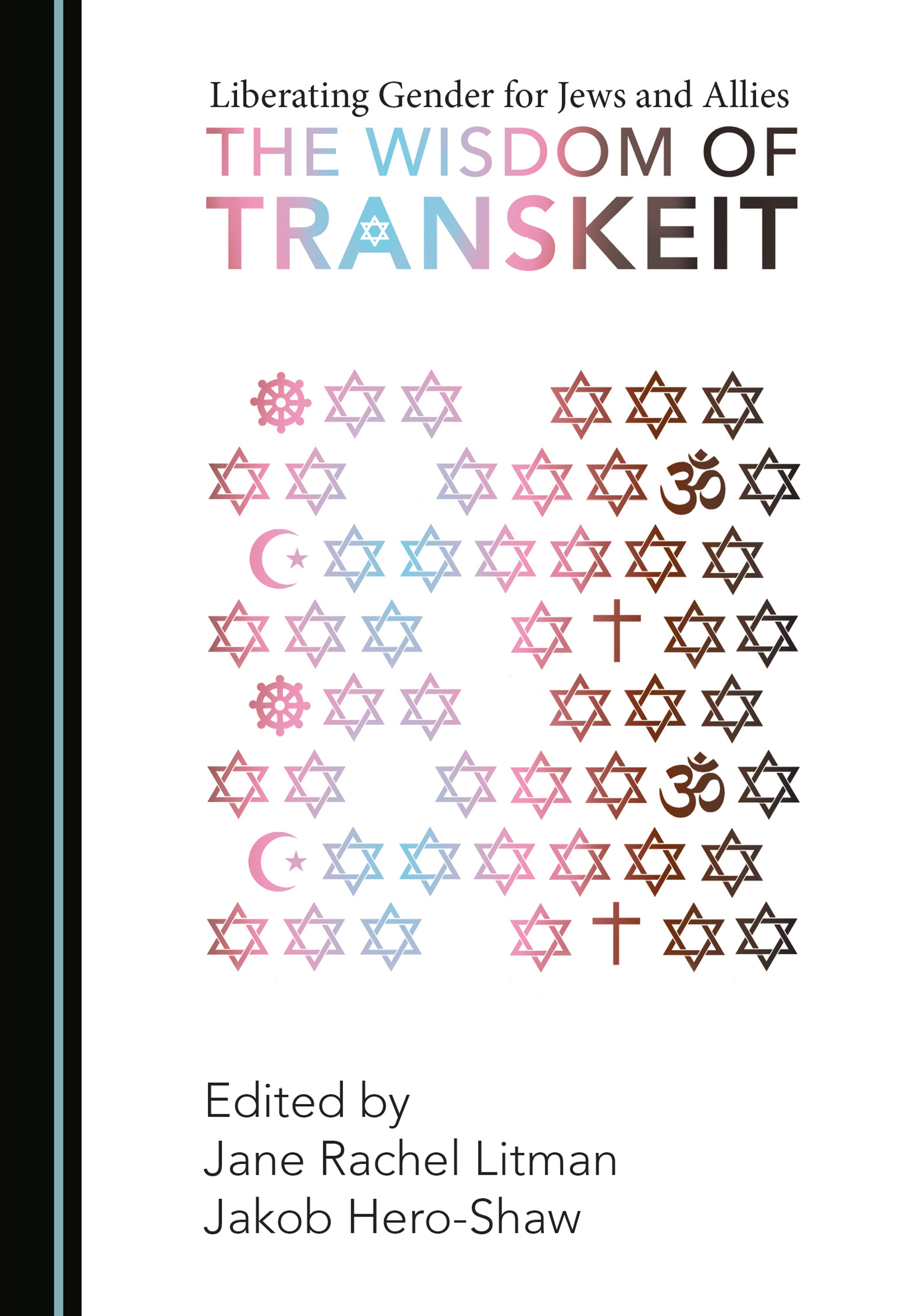 Liberating Gender for Jews and Allies: The Wisdom of Transkeit by Jane ...