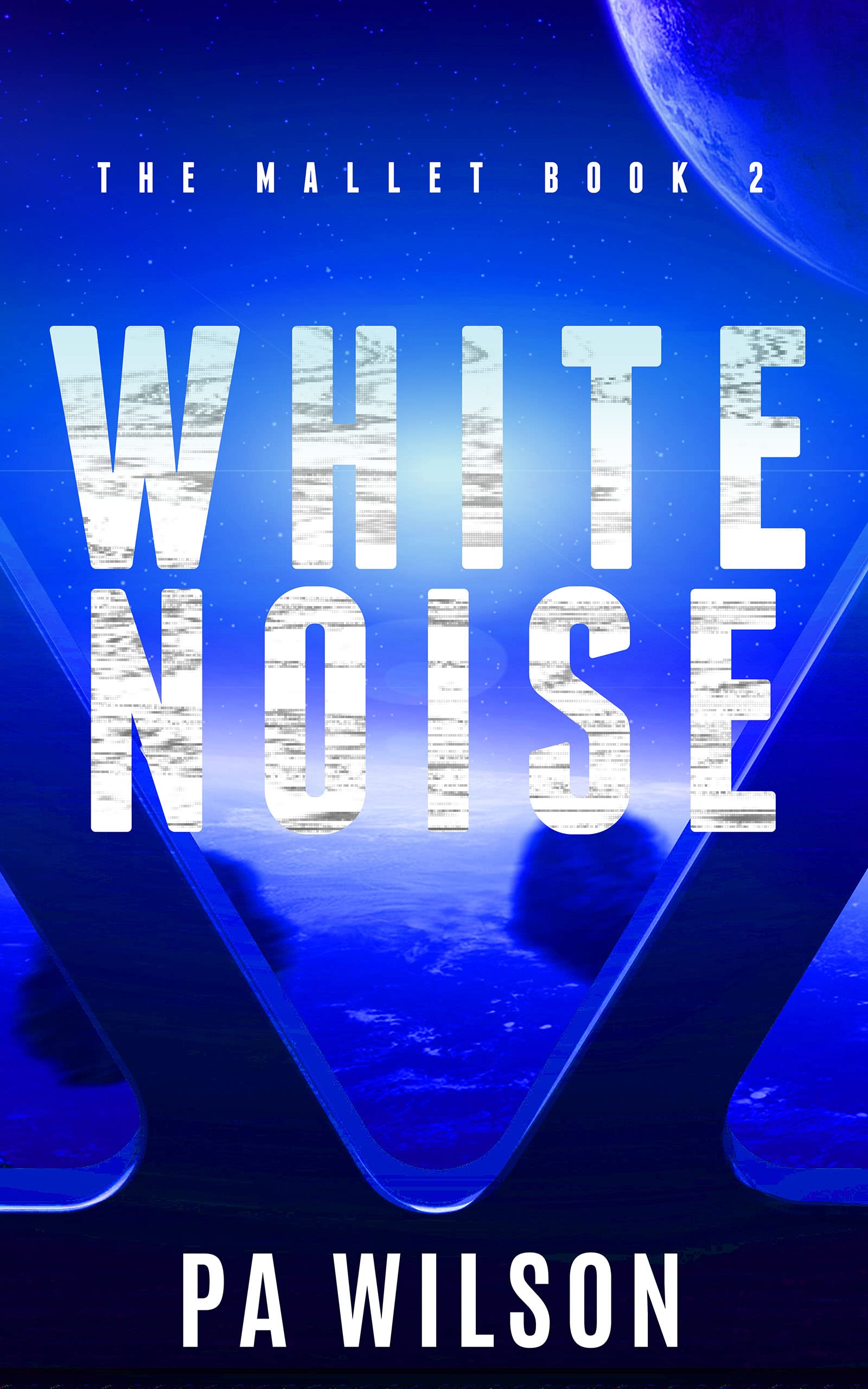 White Noise (The Mallet #2) by P.A. Wilson | Goodreads