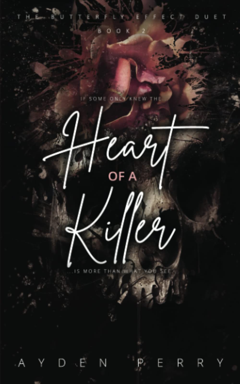 Heart of a Killer (Butterfly Effect Duet) by Ayden Perry | Goodreads