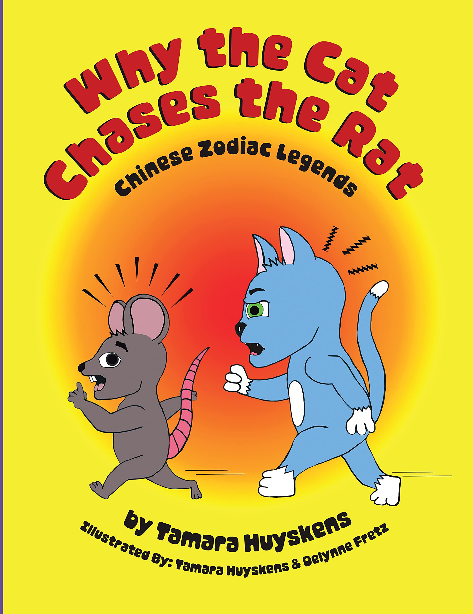 Why the Cat Chases the Rat: Chinese Zodiac Legends by Tamara Huyskens ...